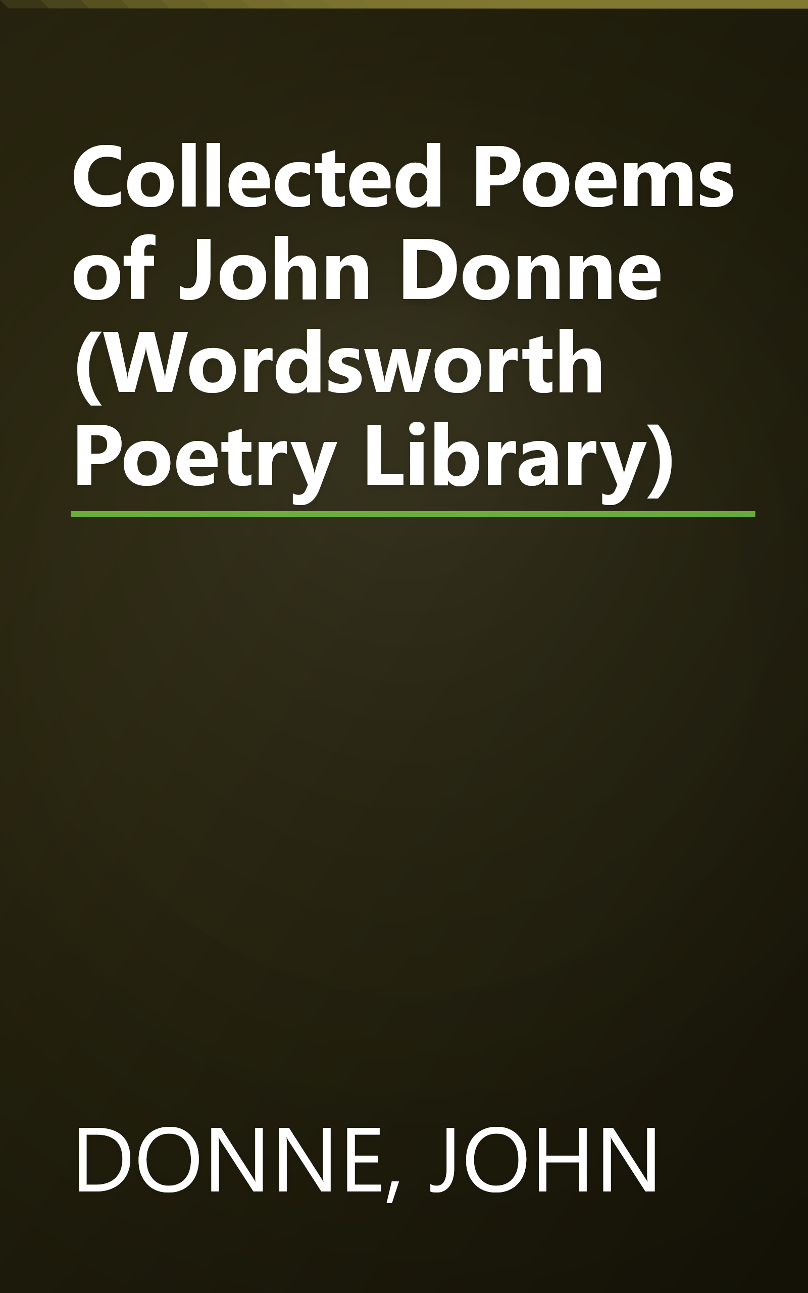 Collected Poems of John Donne (Wordsworth Poetry Library) book cover