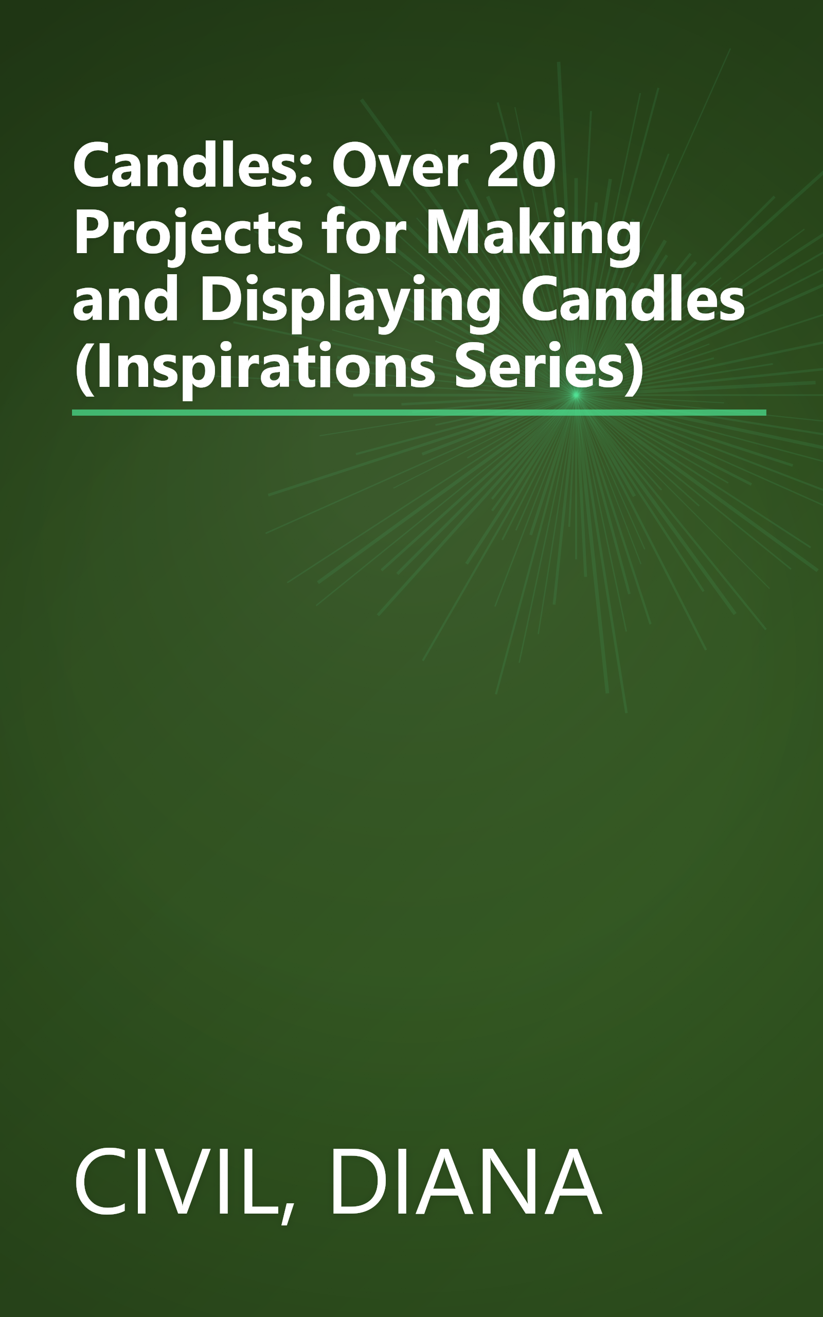 Candles: Over 20 Projects for Making and Displaying Candles (Inspirations Series) book cover