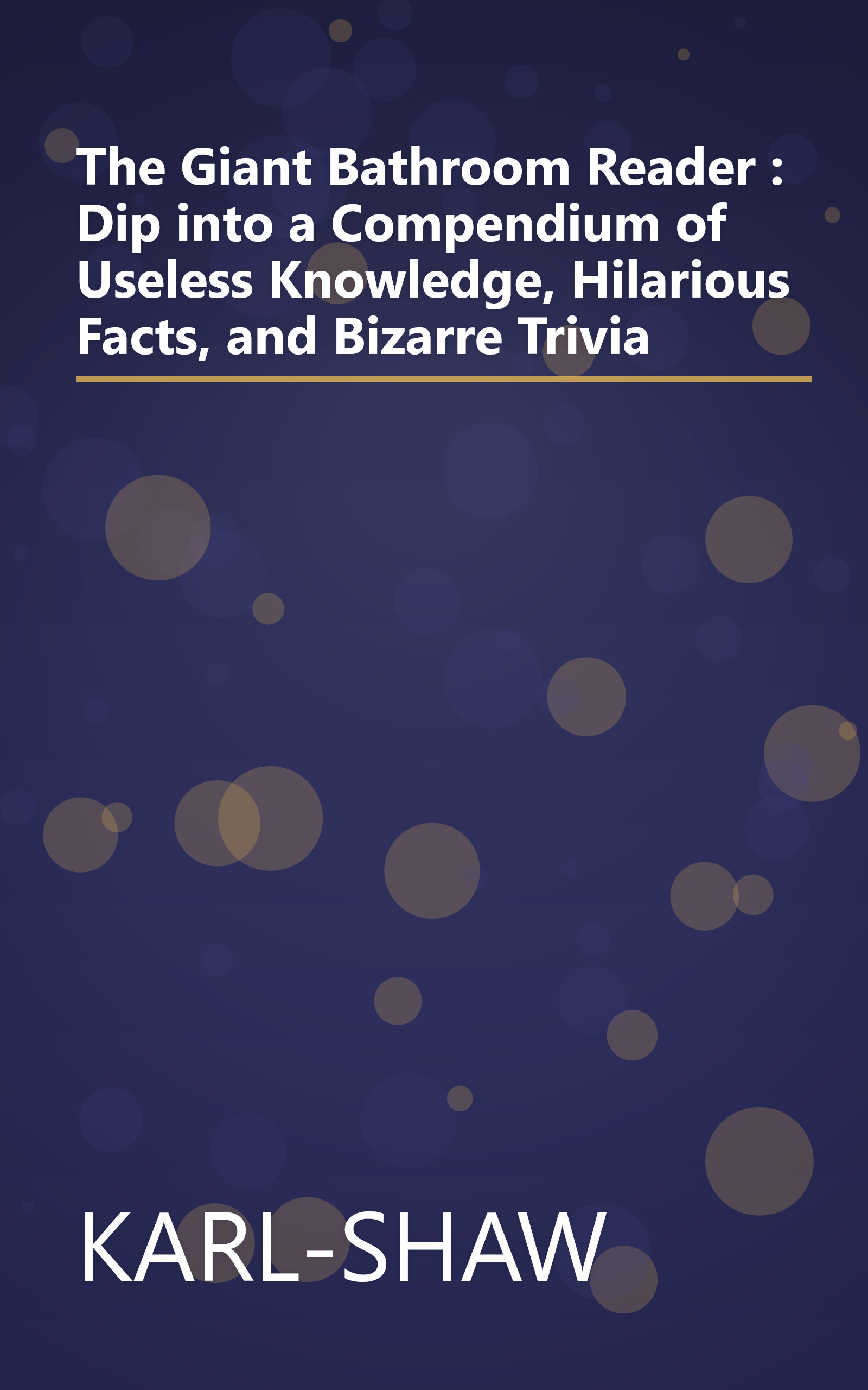 The Giant Bathroom Reader : Dip into a Compendium of Useless Knowledge, Hilarious Facts, and Bizarre Trivia book cover