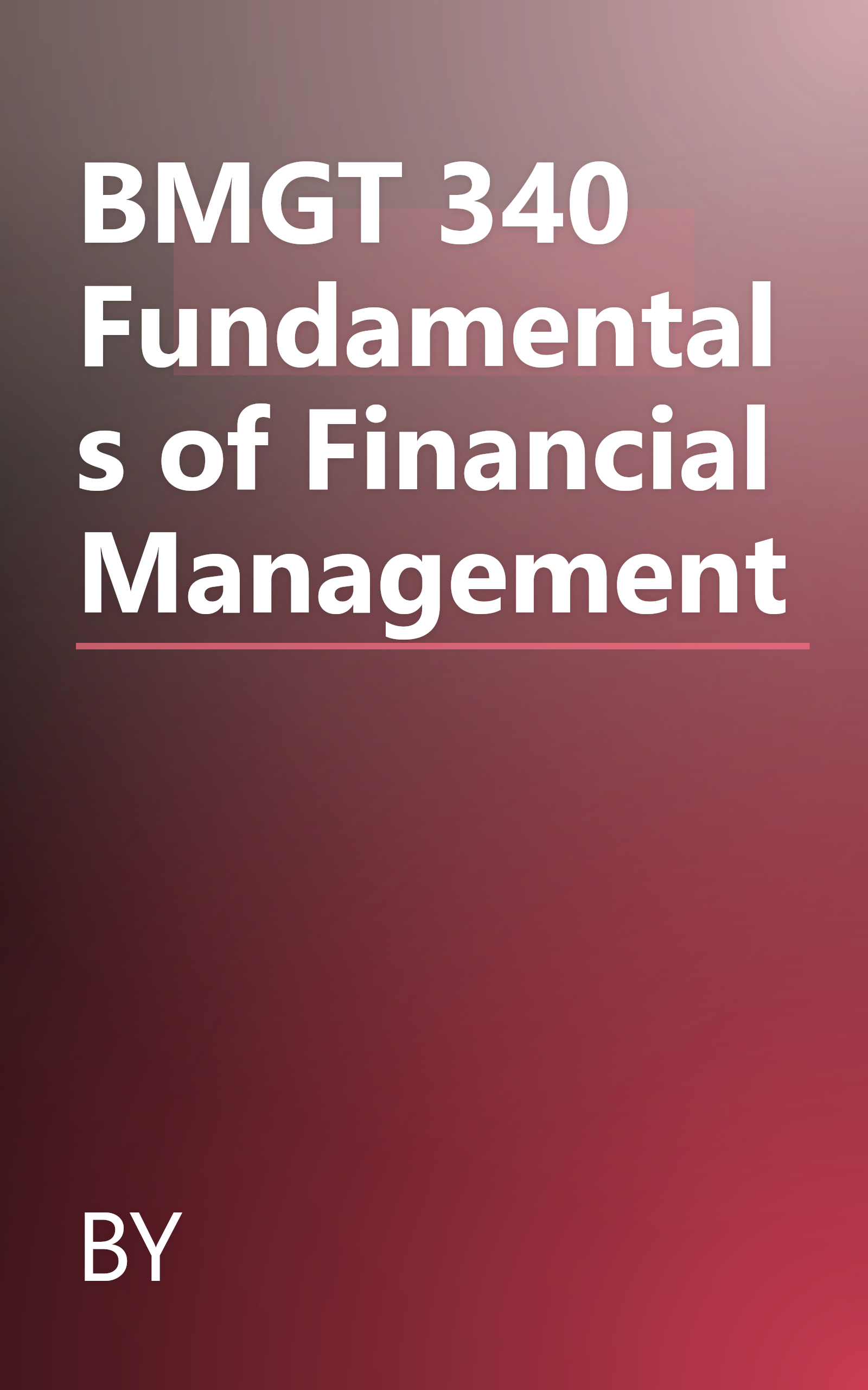 BMGT 340 Fundamentals of Financial Management book cover