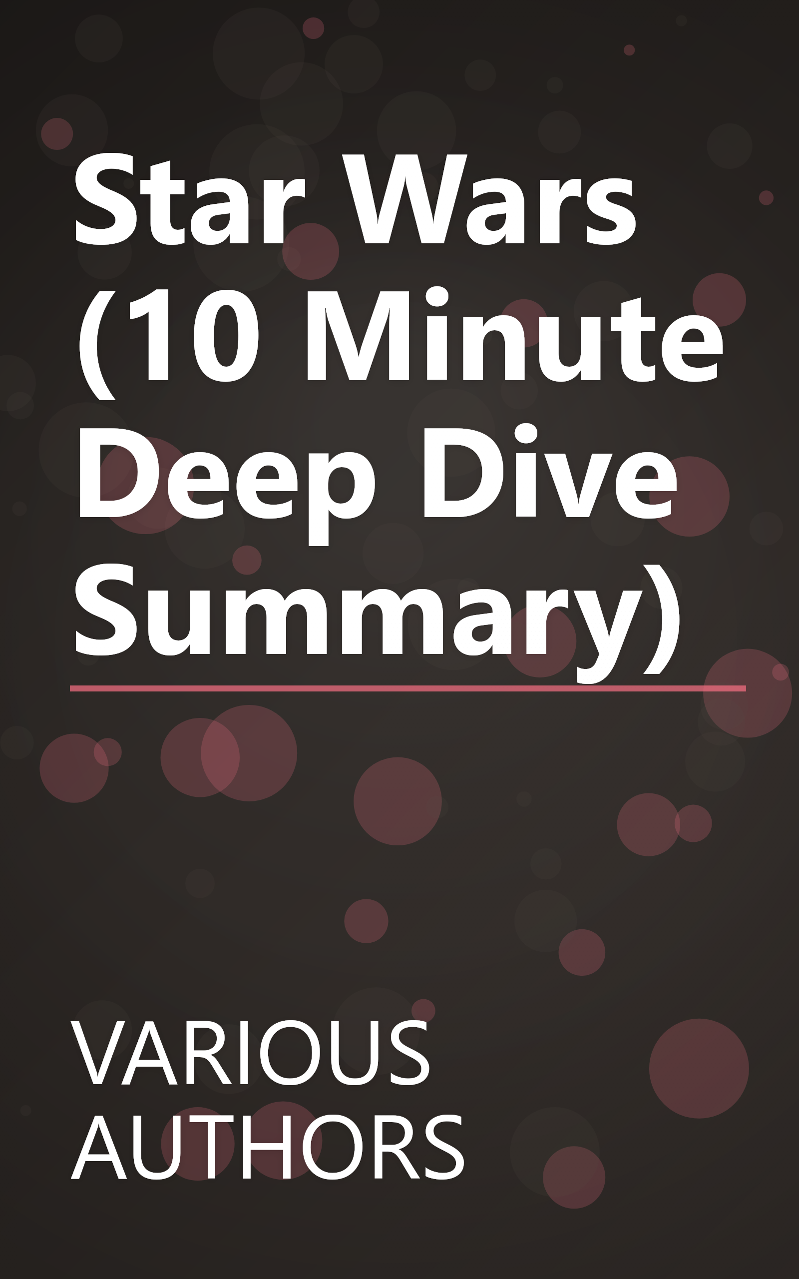 Star Wars (10 Minute   Deep Dive Summary) book cover