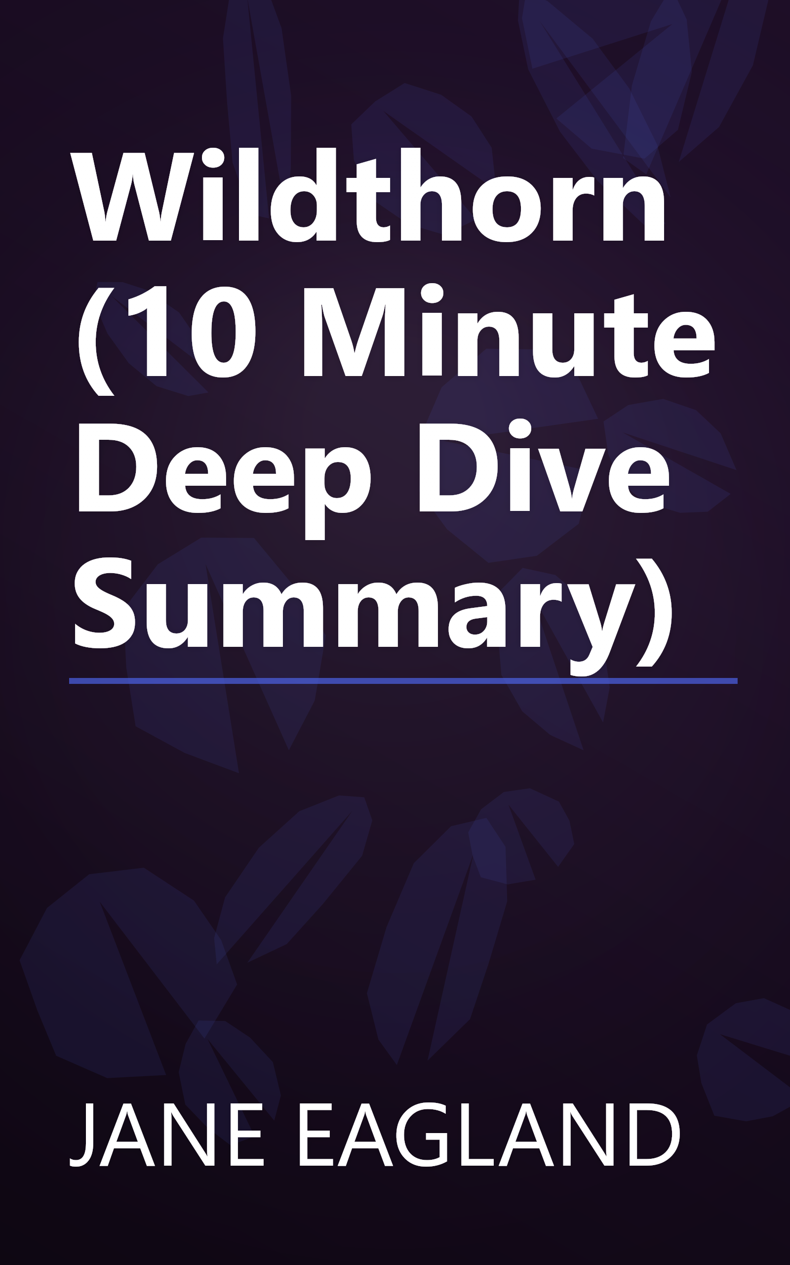 Wildthorn (10 Minute   Deep Dive Summary) book cover