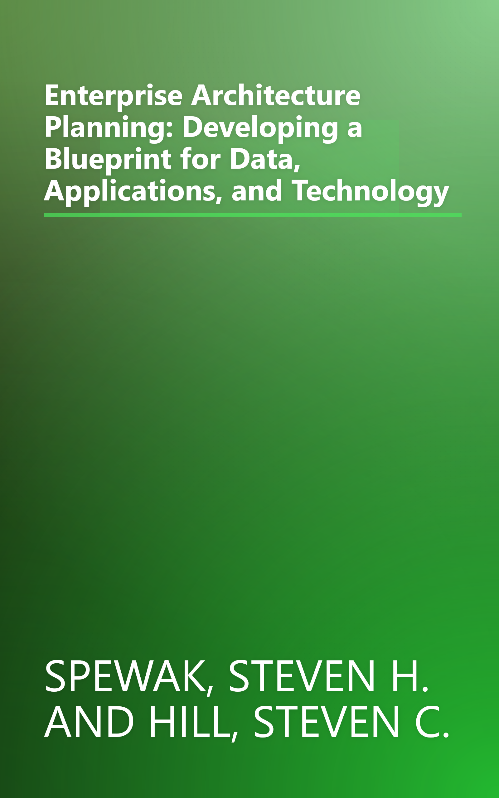 Enterprise Architecture Planning: Developing a Blueprint for Data, Applications, and Technology book cover