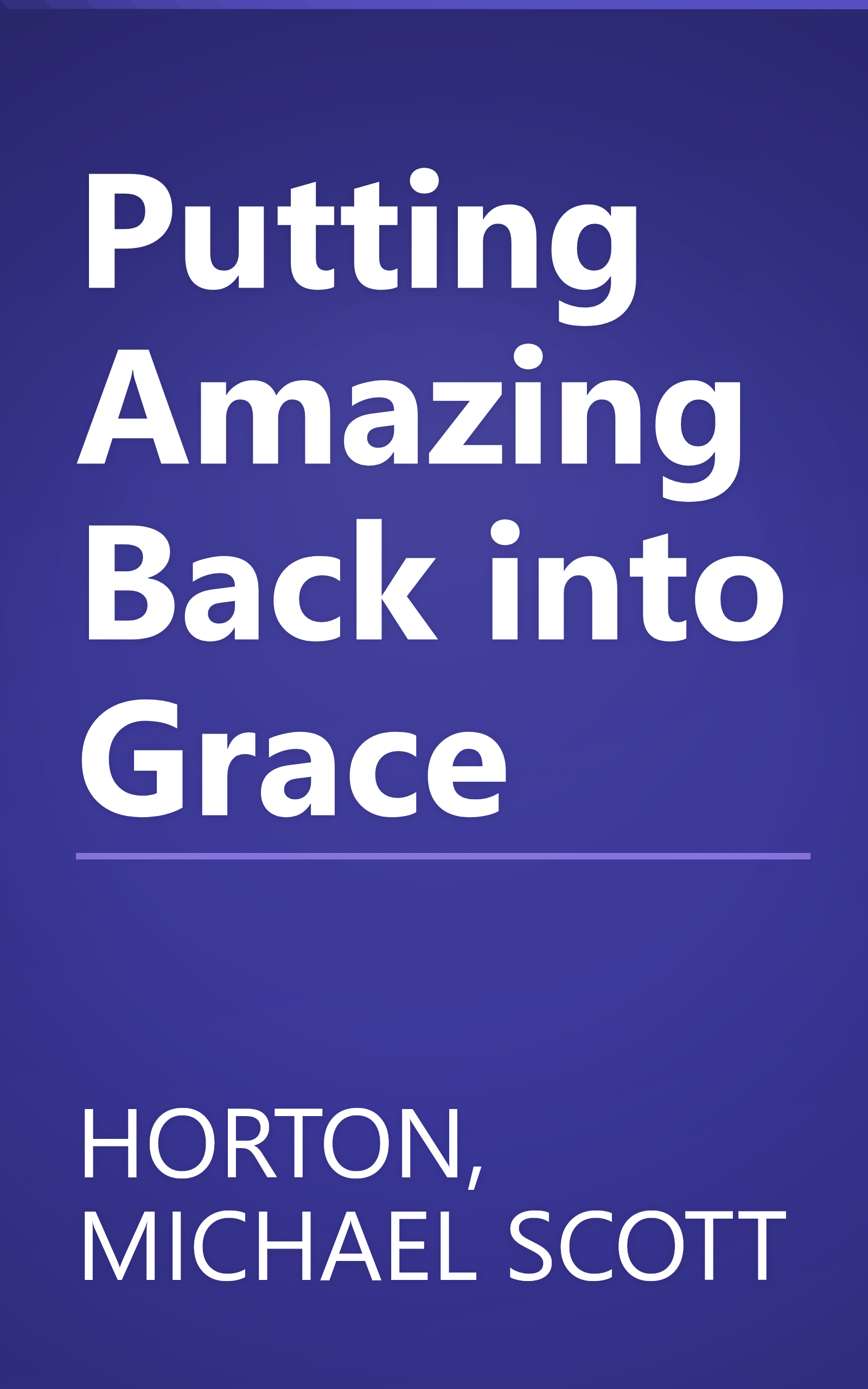 Putting Amazing Back into Grace book cover