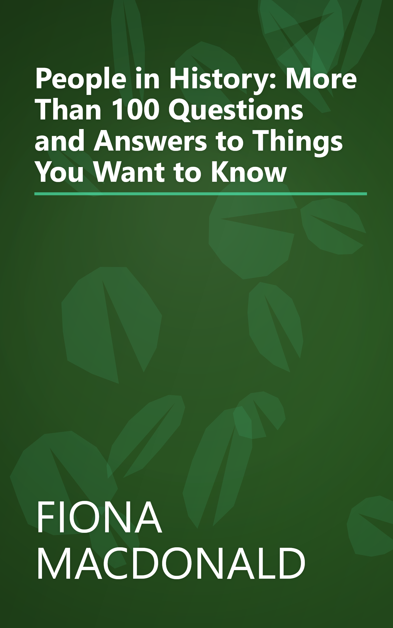 People in History: More Than 100 Questions and Answers to Things You Want to Know book cover