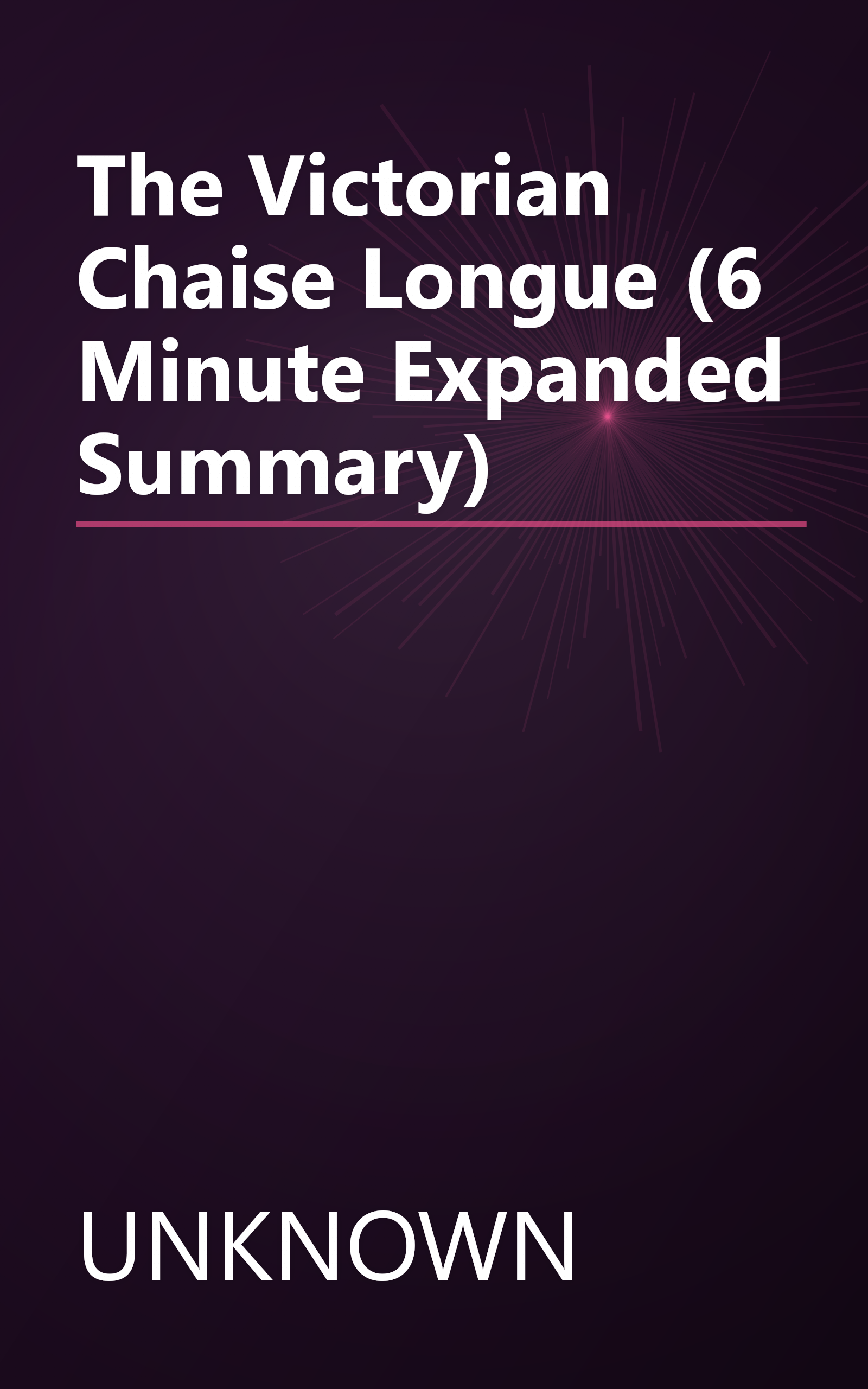 The Victorian Chaise Longue (6 Minute   Expanded Summary) book cover