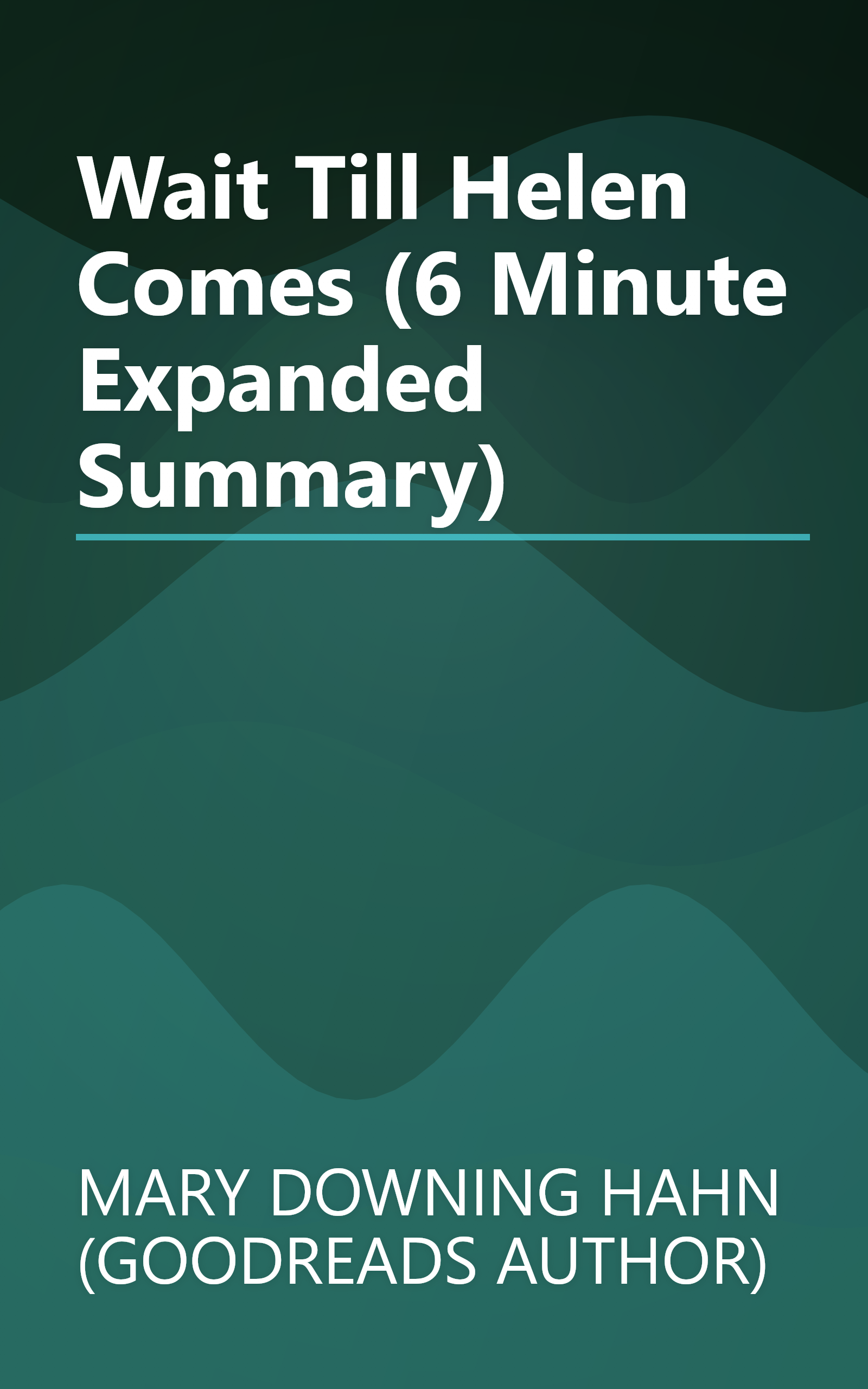 Wait Till Helen Comes (6 Minute   Expanded Summary) book cover