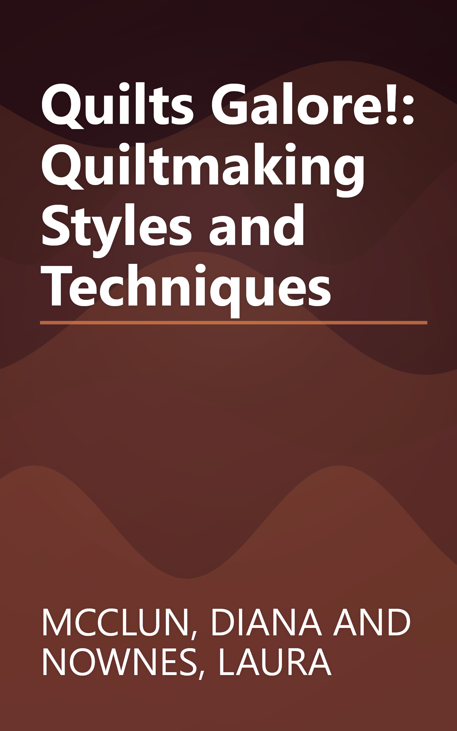 Quilts Galore!: Quiltmaking Styles and Techniques book cover