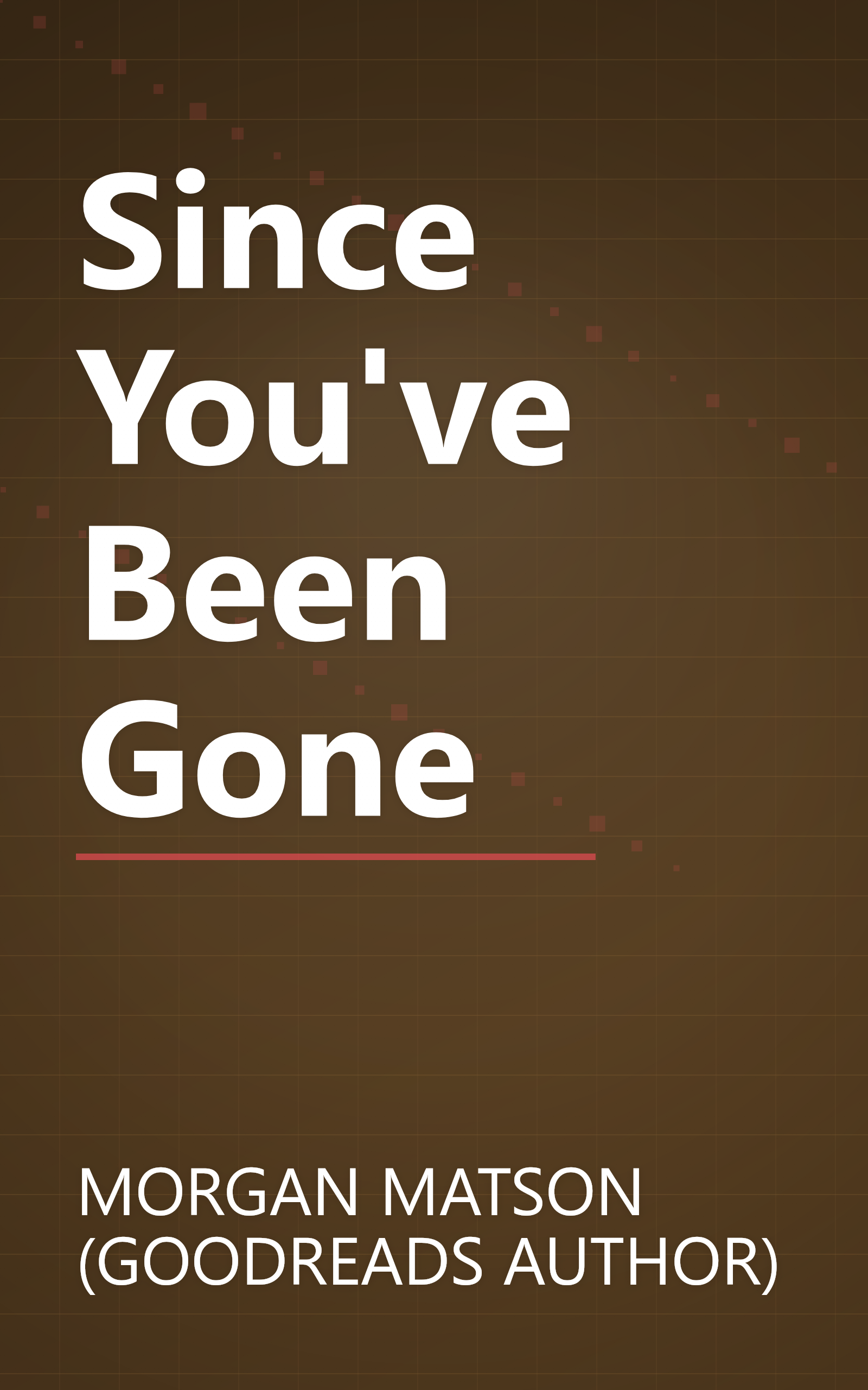 Since You've Been Gone book cover