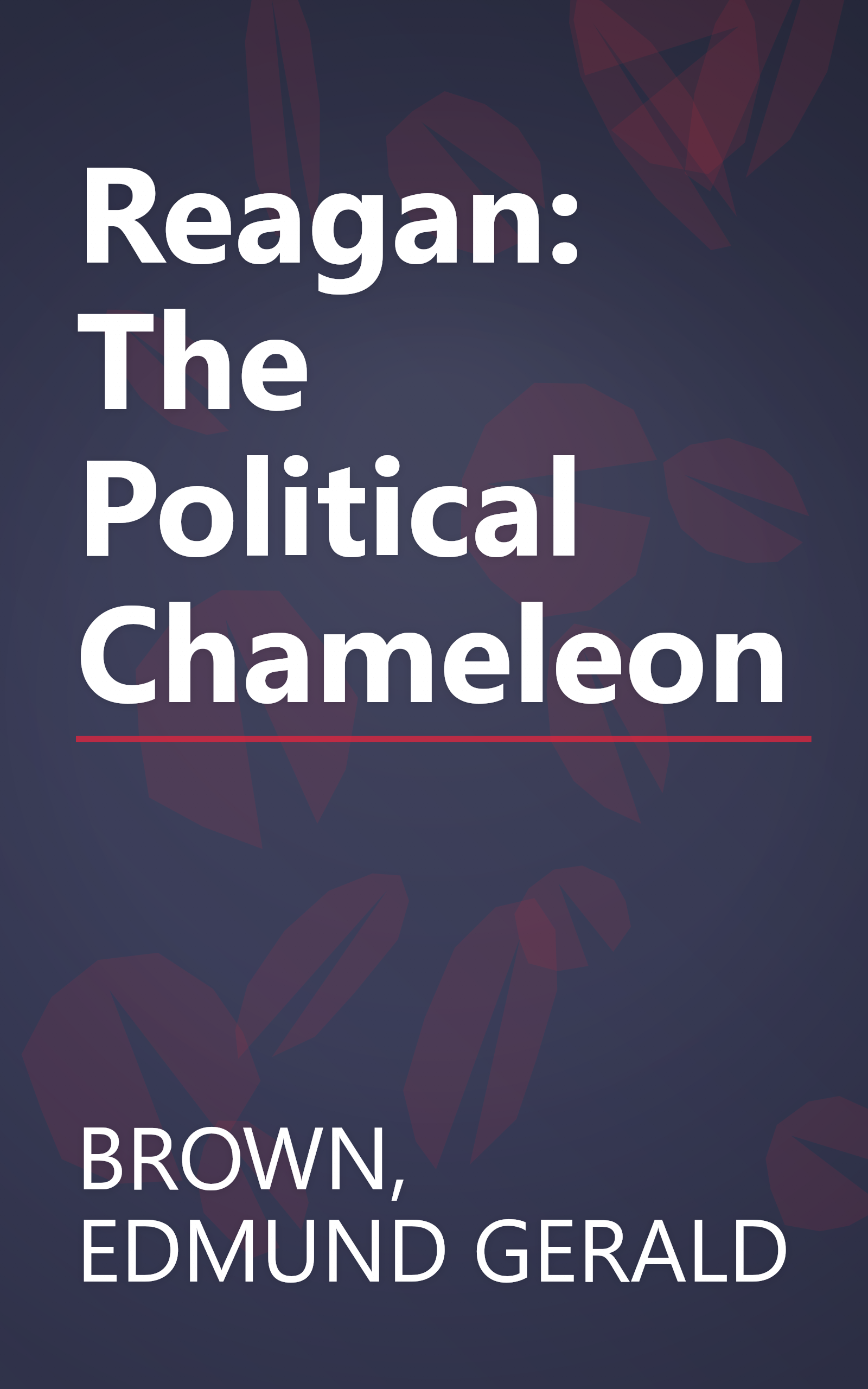 Reagan: The Political Chameleon book cover