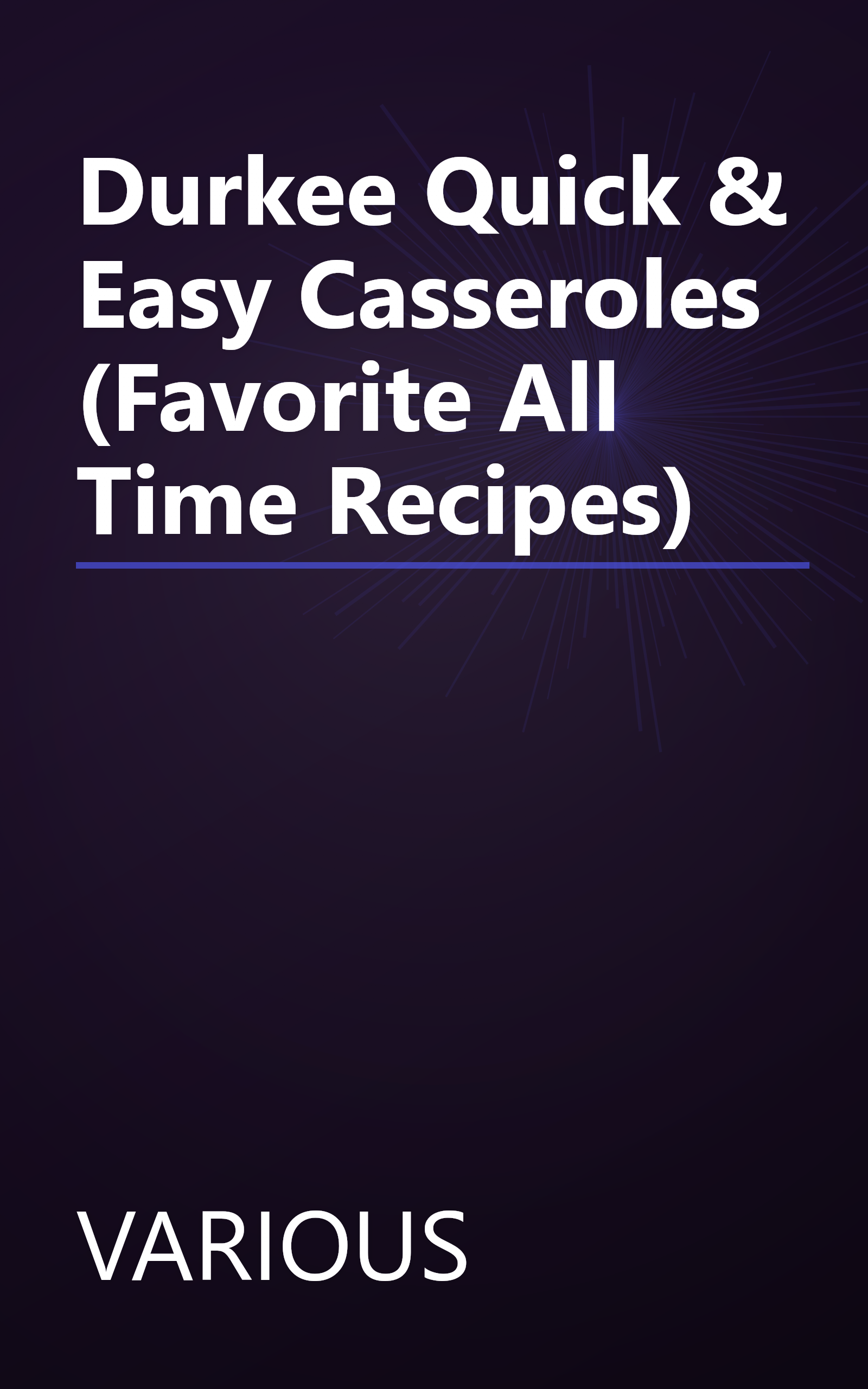 Durkee Quick & Easy Casseroles (Favorite All Time Recipes) book cover
