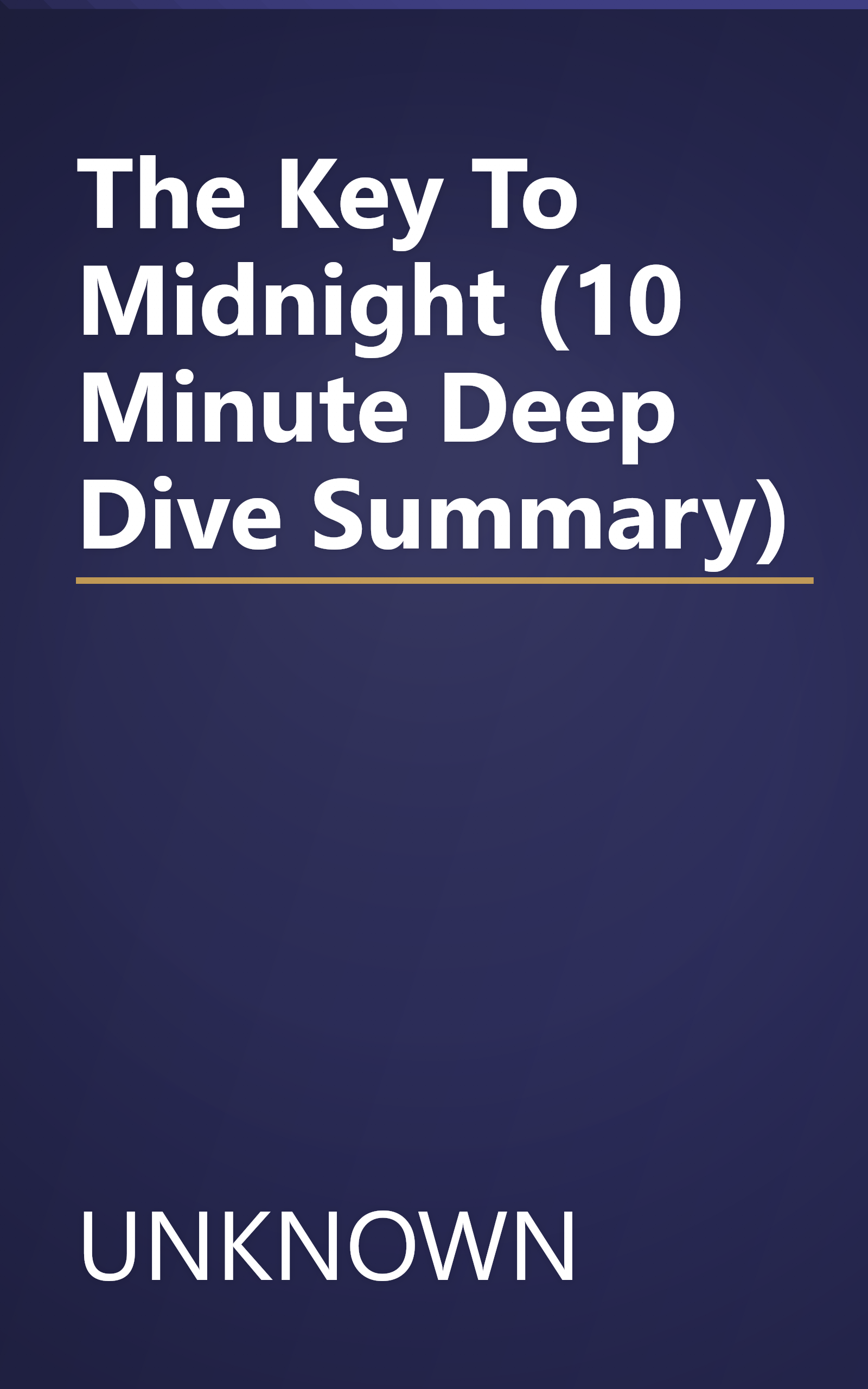 The Key To Midnight (10 Minute   Deep Dive Summary) book cover