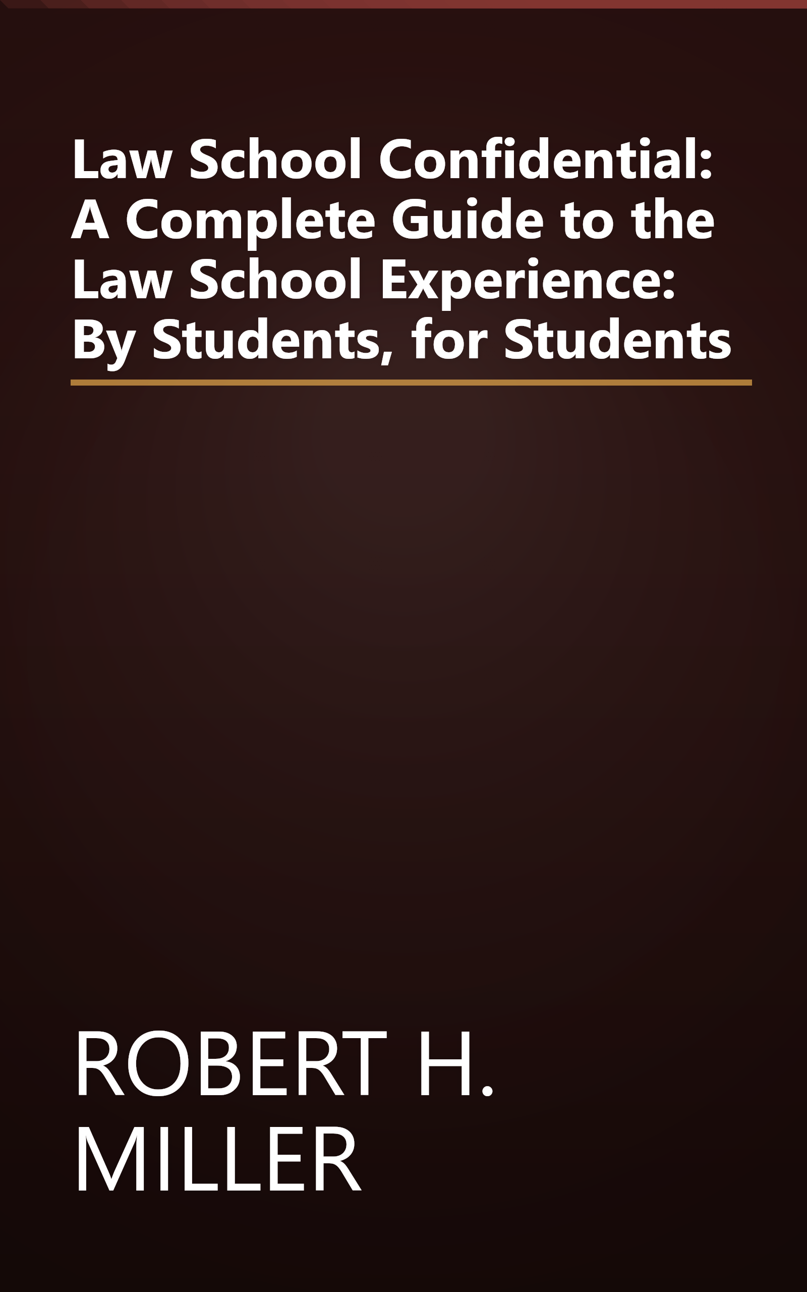 Law School Confidential: A Complete Guide to the Law School Experience: By Students, for Students book cover