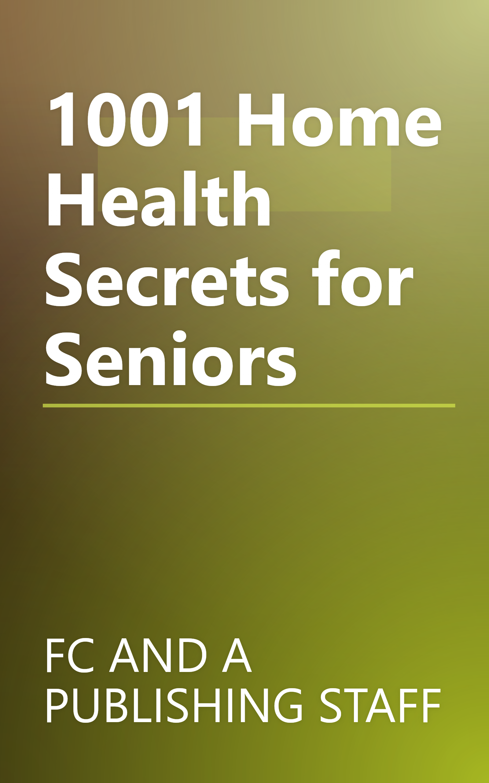 1001 Home Health Secrets for Seniors book cover