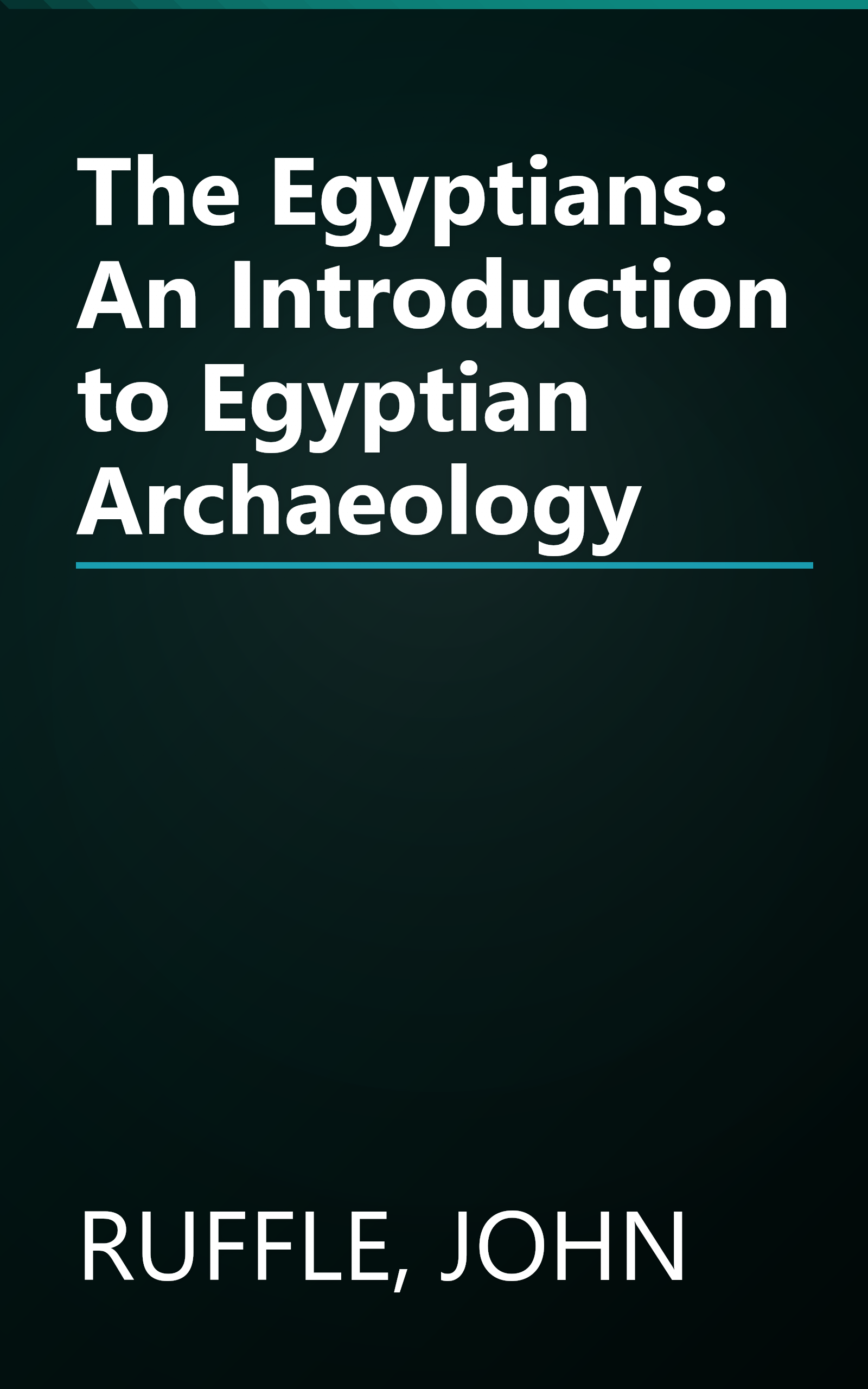 The Egyptians: An Introduction to Egyptian Archaeology book cover