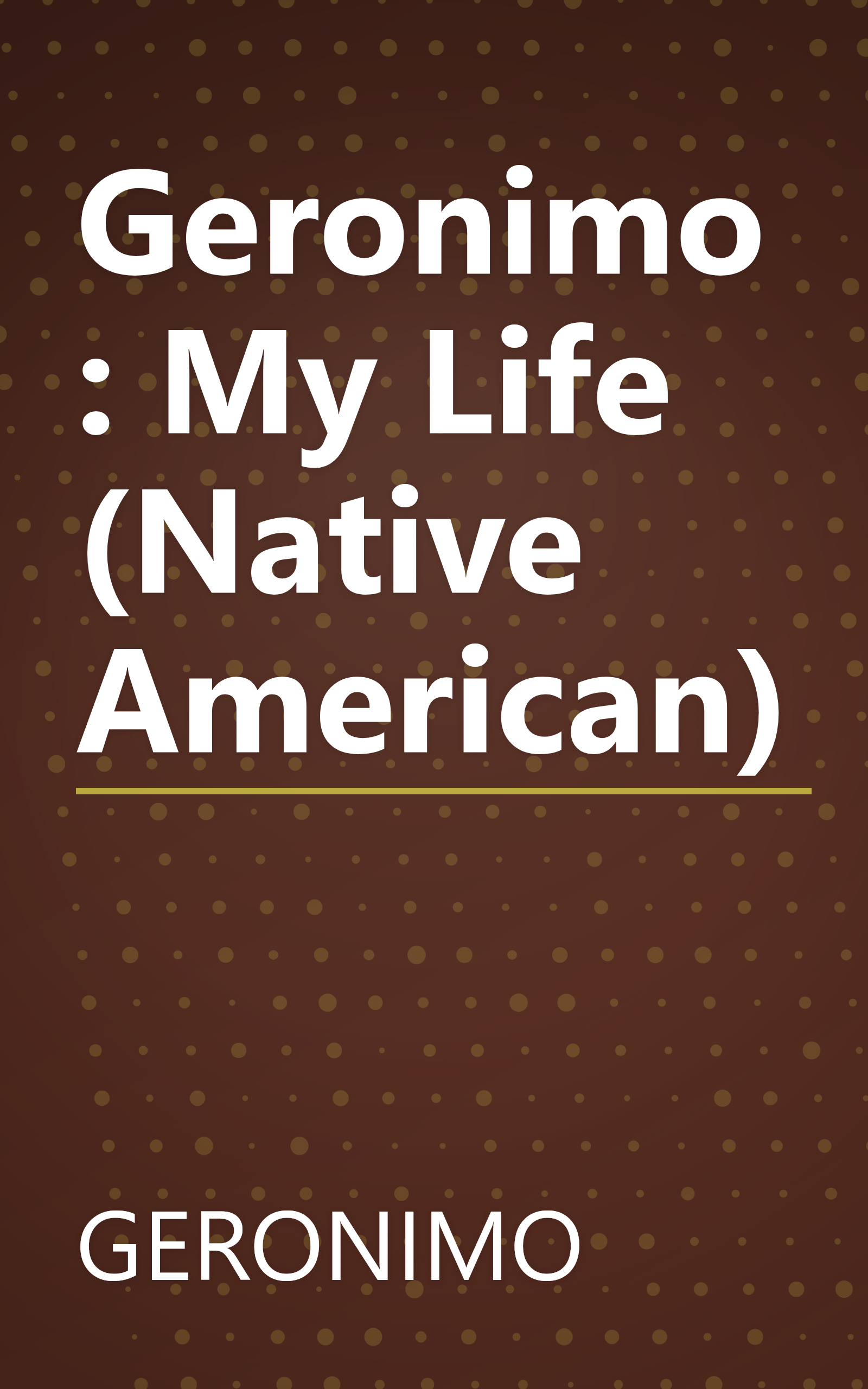 Geronimo: My Life (Native American) book cover
