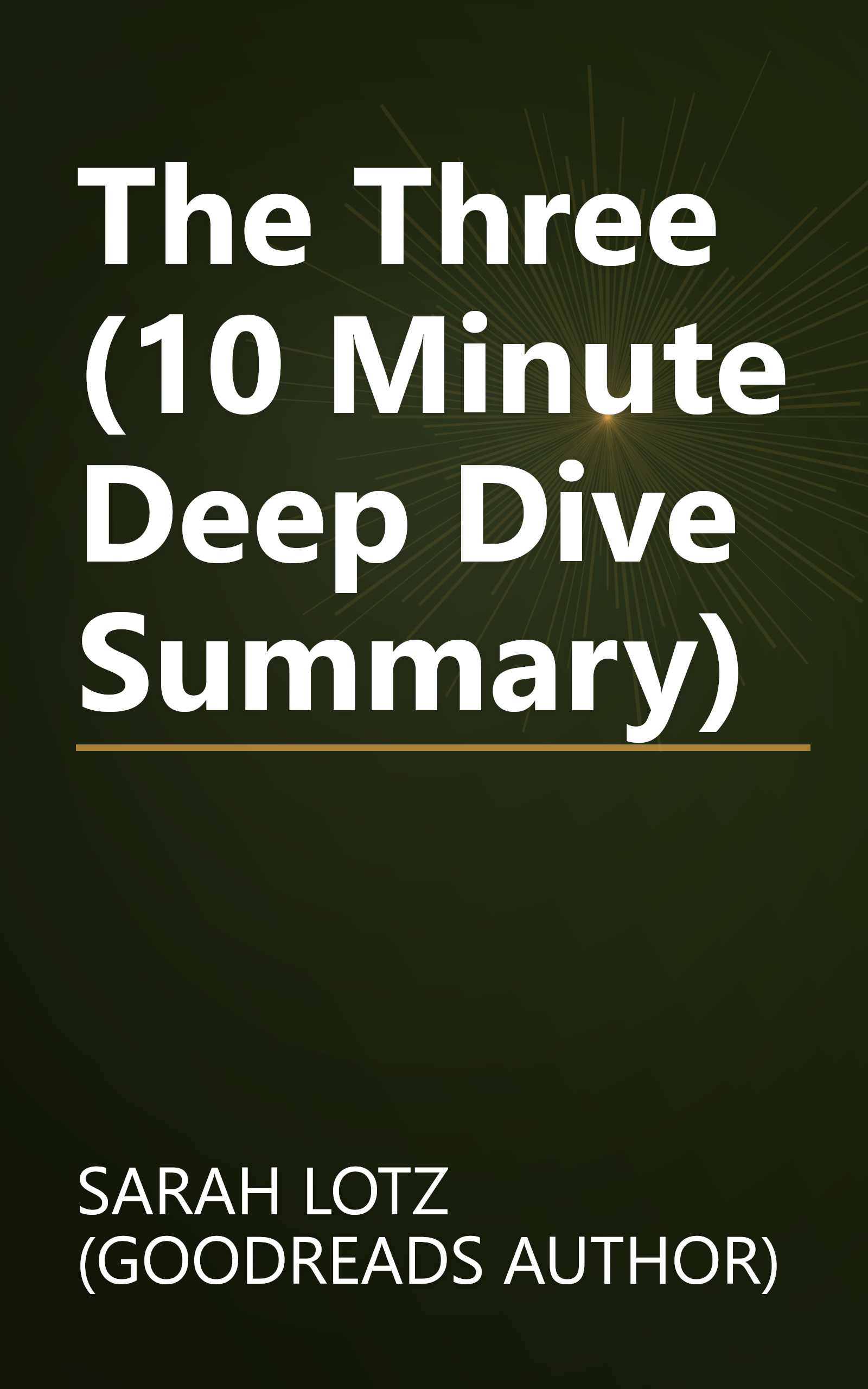 The Three (10 Minute   Deep Dive Summary) book cover