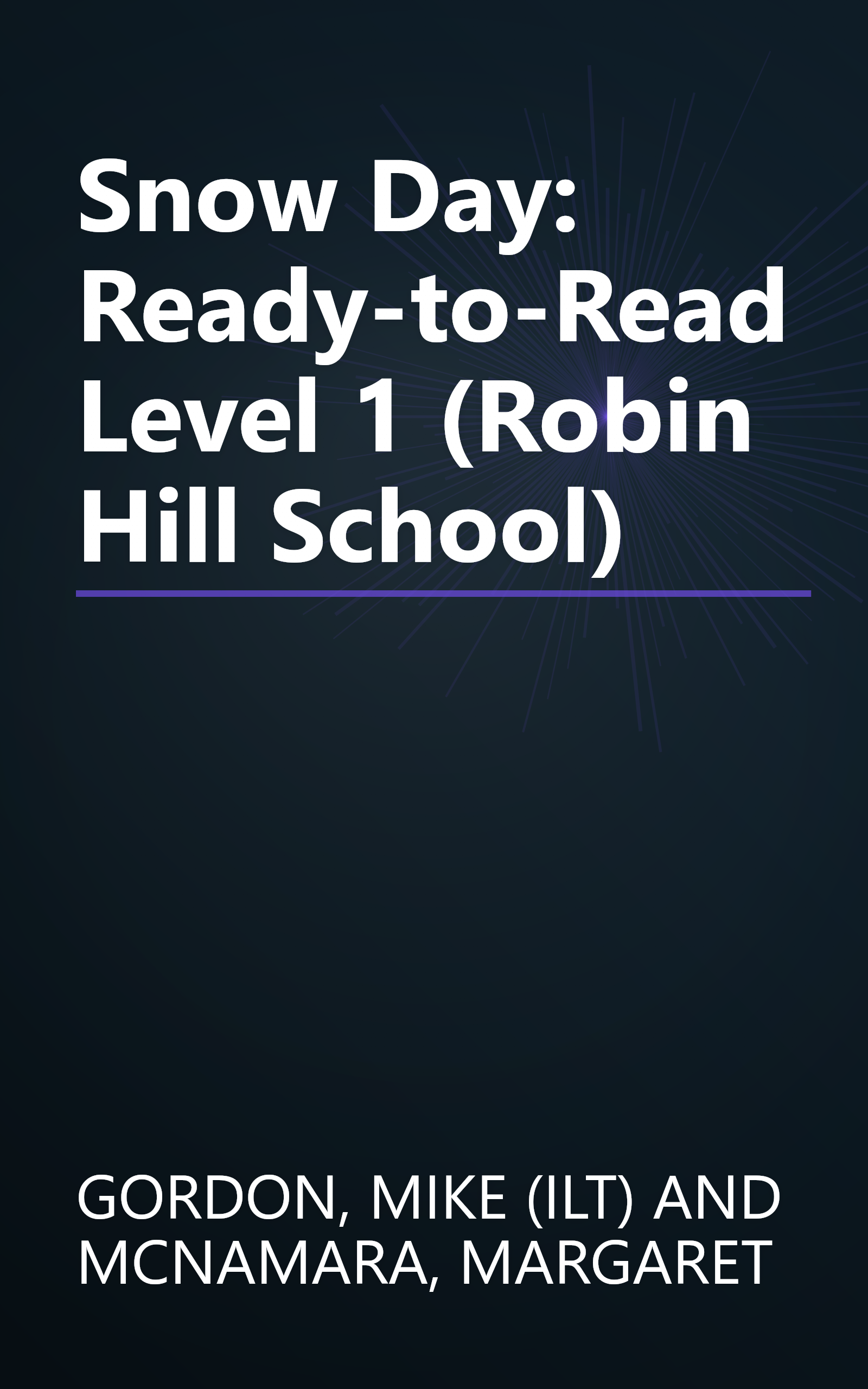 Snow Day: Ready-to-Read Level 1 (Robin Hill School) book cover
