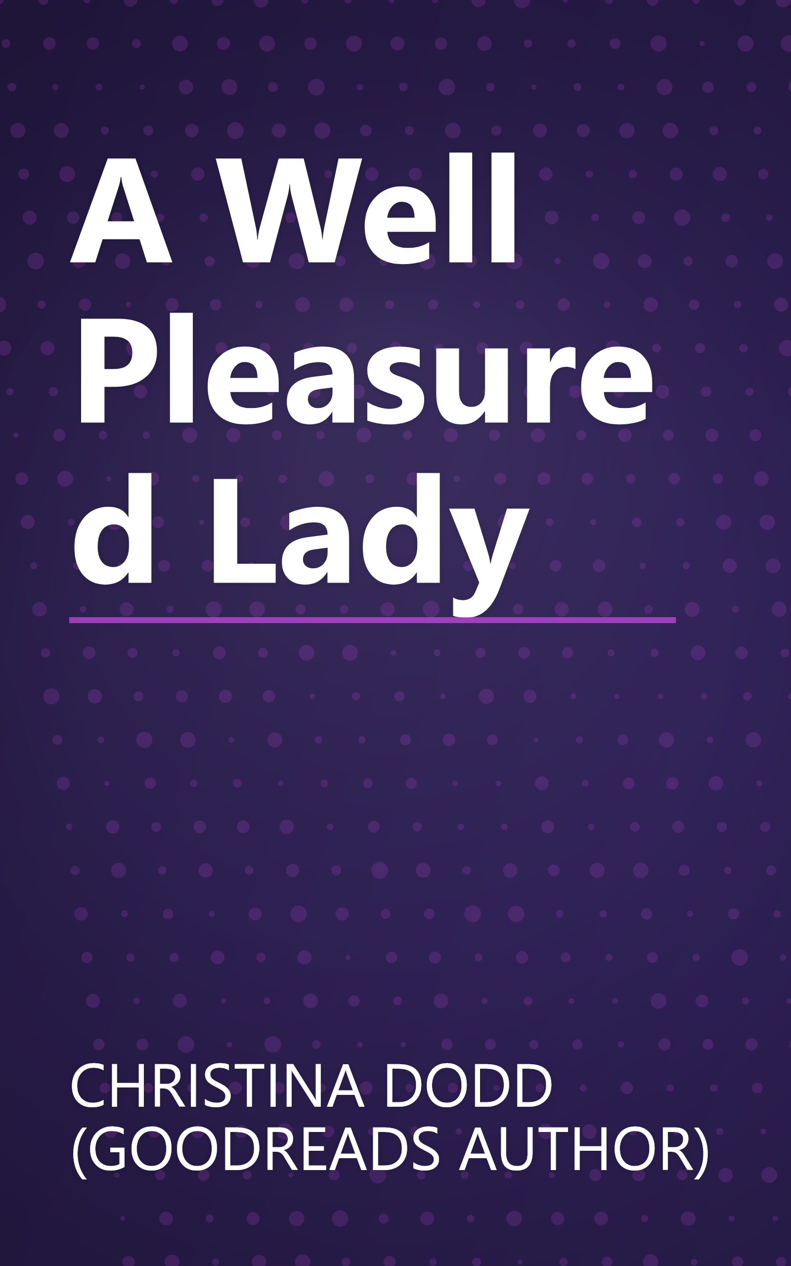A Well Pleasured Lady book cover