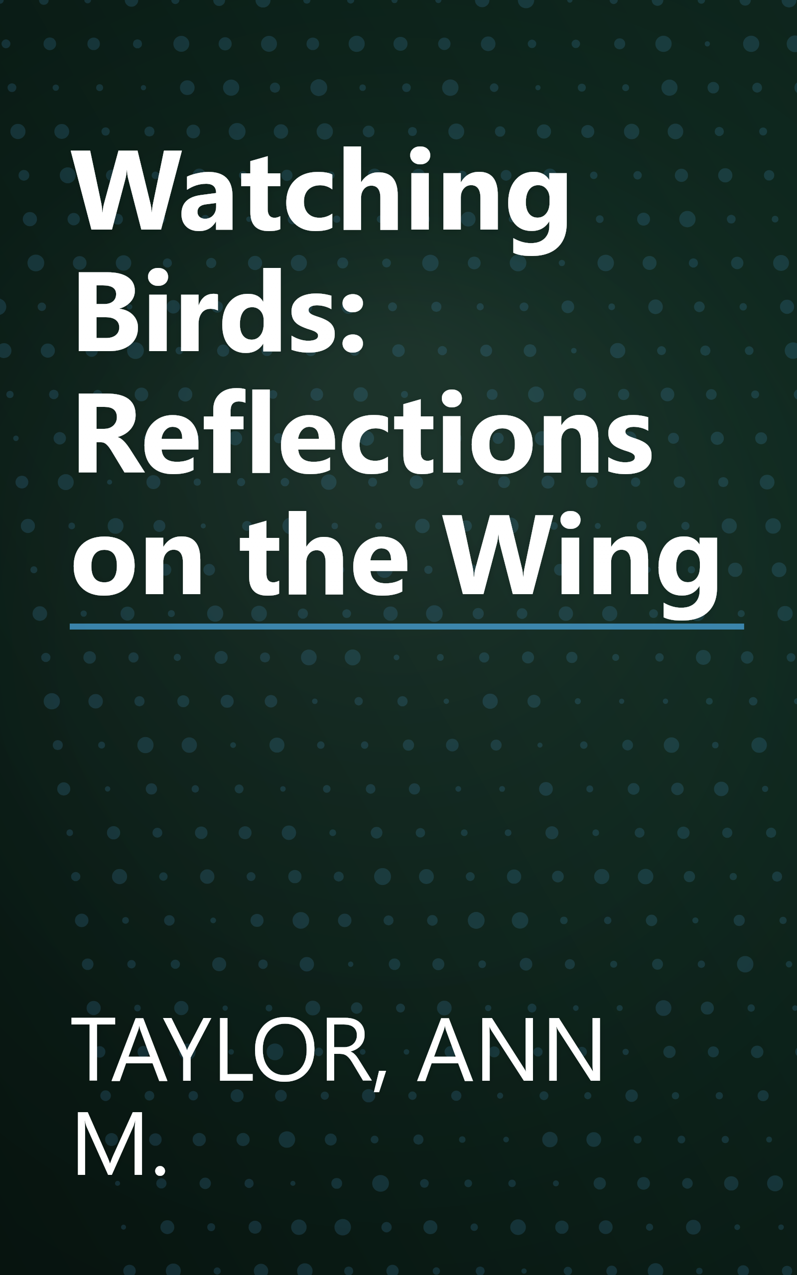 Watching Birds: Reflections on the Wing book cover