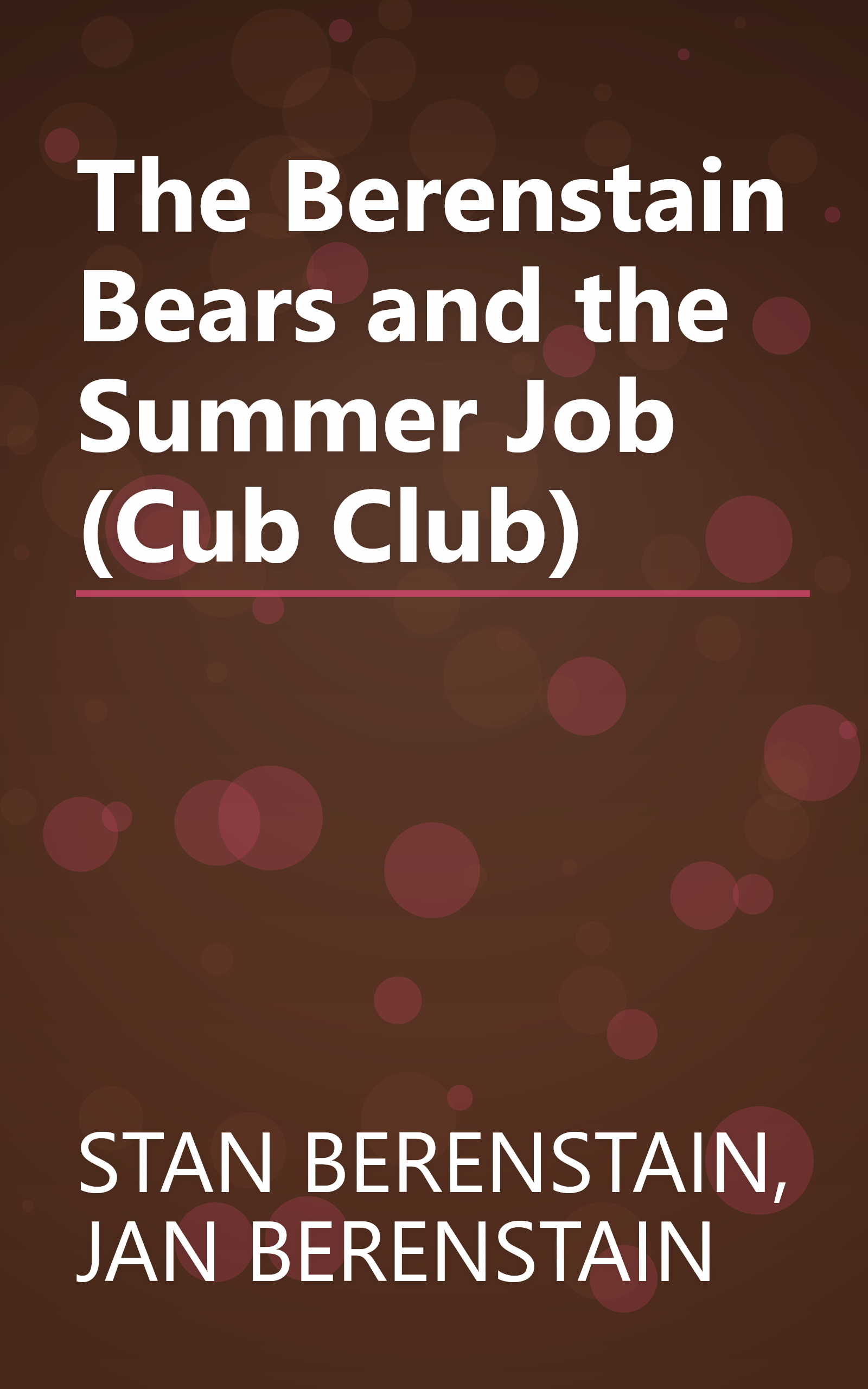 The Berenstain Bears and the Summer Job (Cub Club) book cover