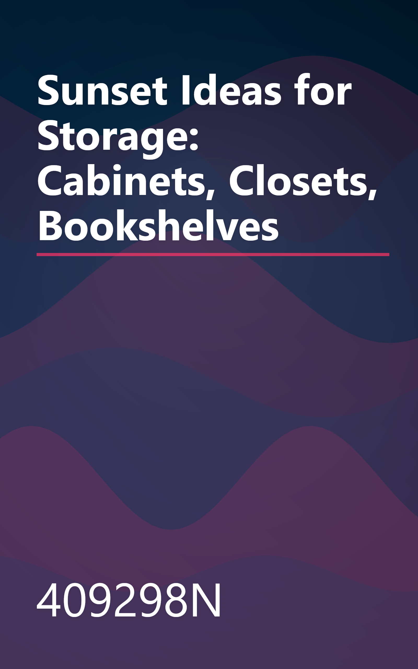 Sunset Ideas for Storage: Cabinets, Closets, Bookshelves book cover