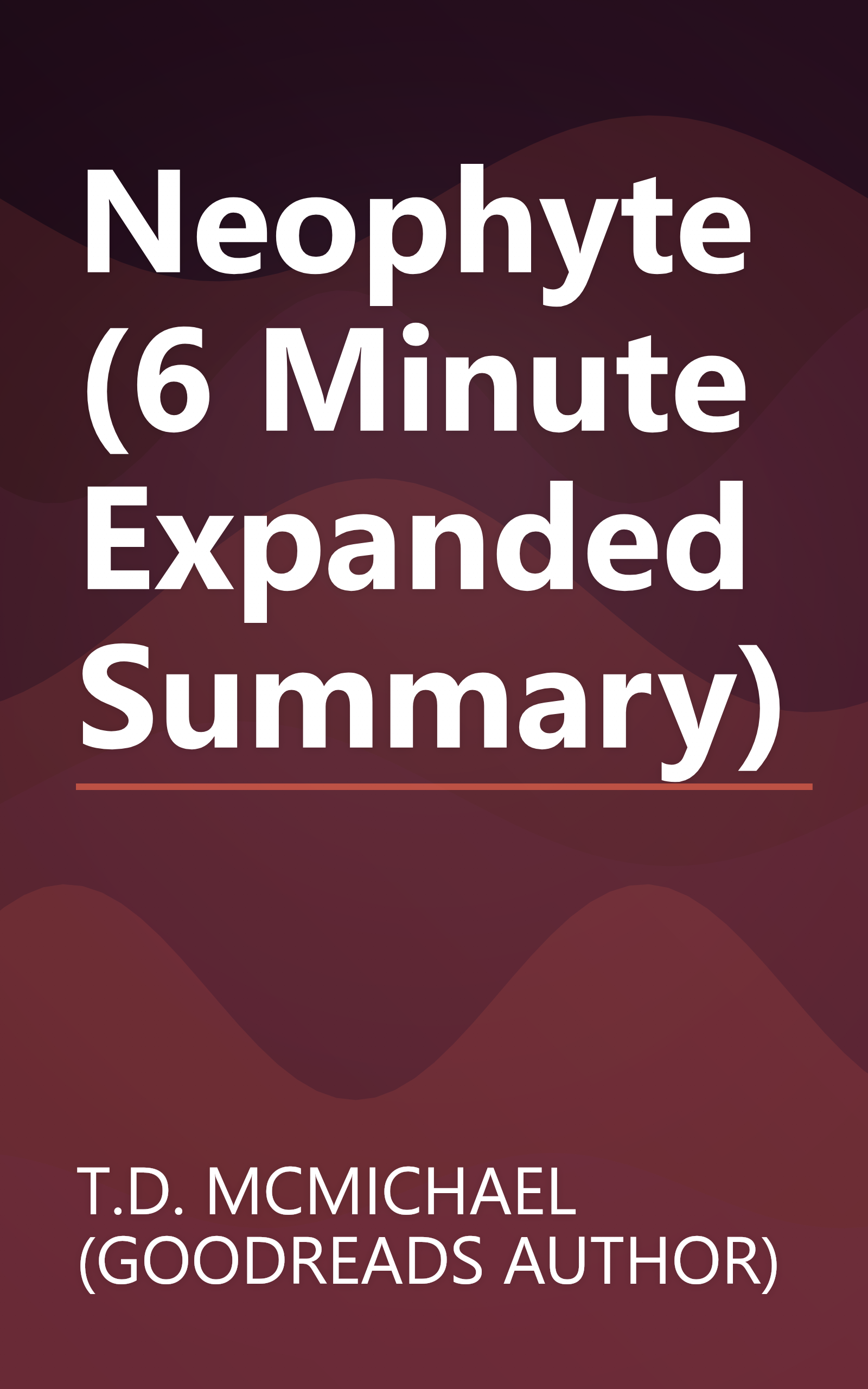 Neophyte (6 Minute   Expanded Summary) book cover