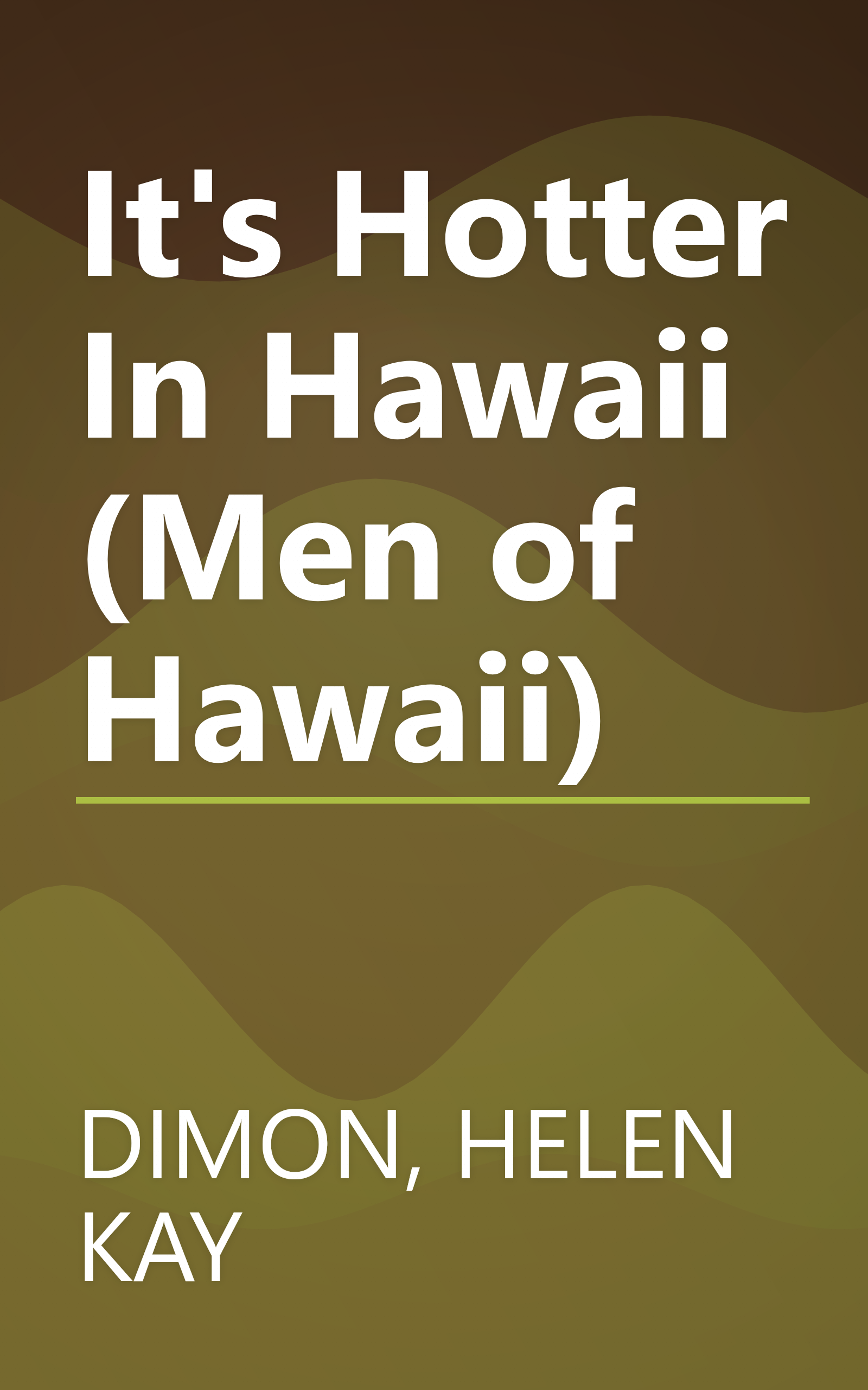 It's Hotter In Hawaii (Men of Hawaii) book cover