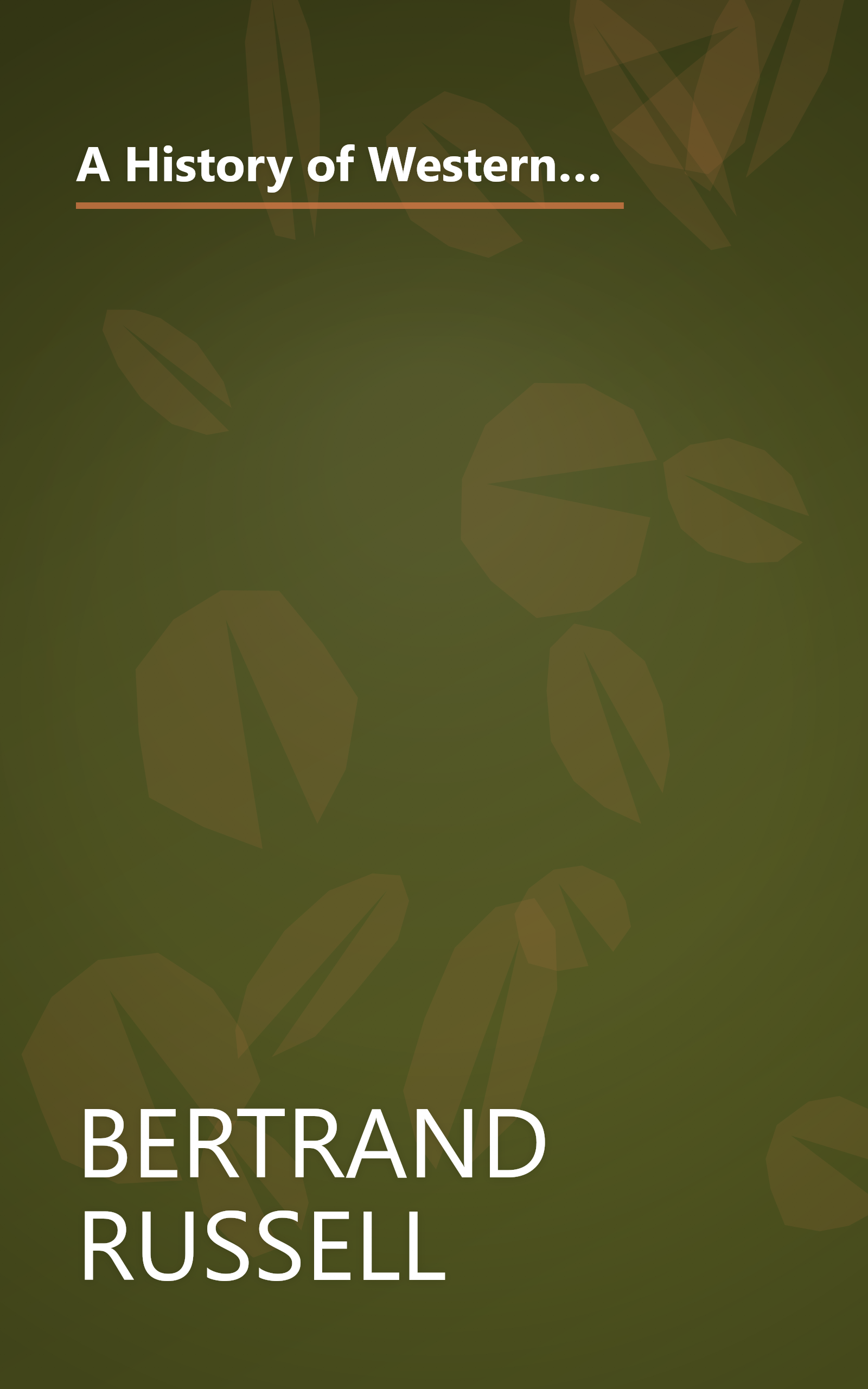 A History of Western Philosophy And Its Connection with Political and Social Circumstances from the Earliest Times to the Present Day book cover