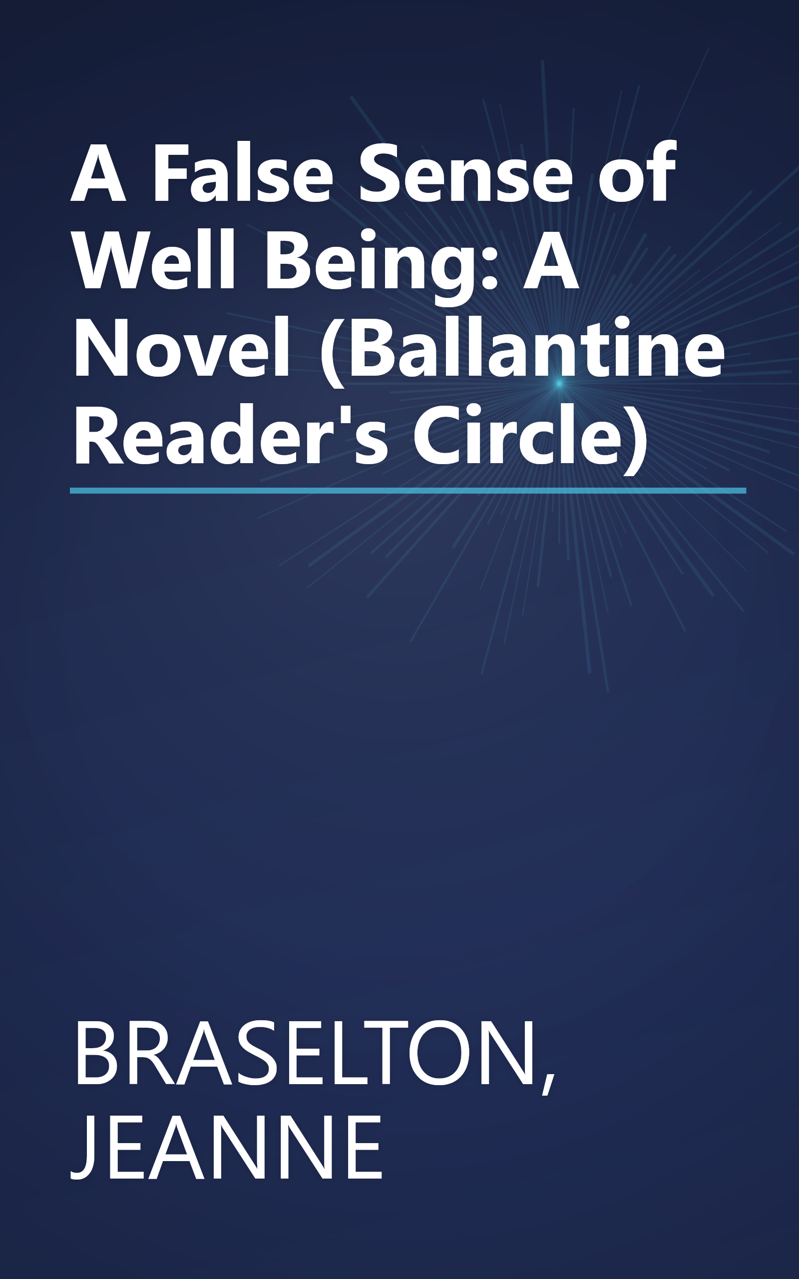 A False Sense of Well Being: A Novel (Ballantine Reader's Circle) book cover