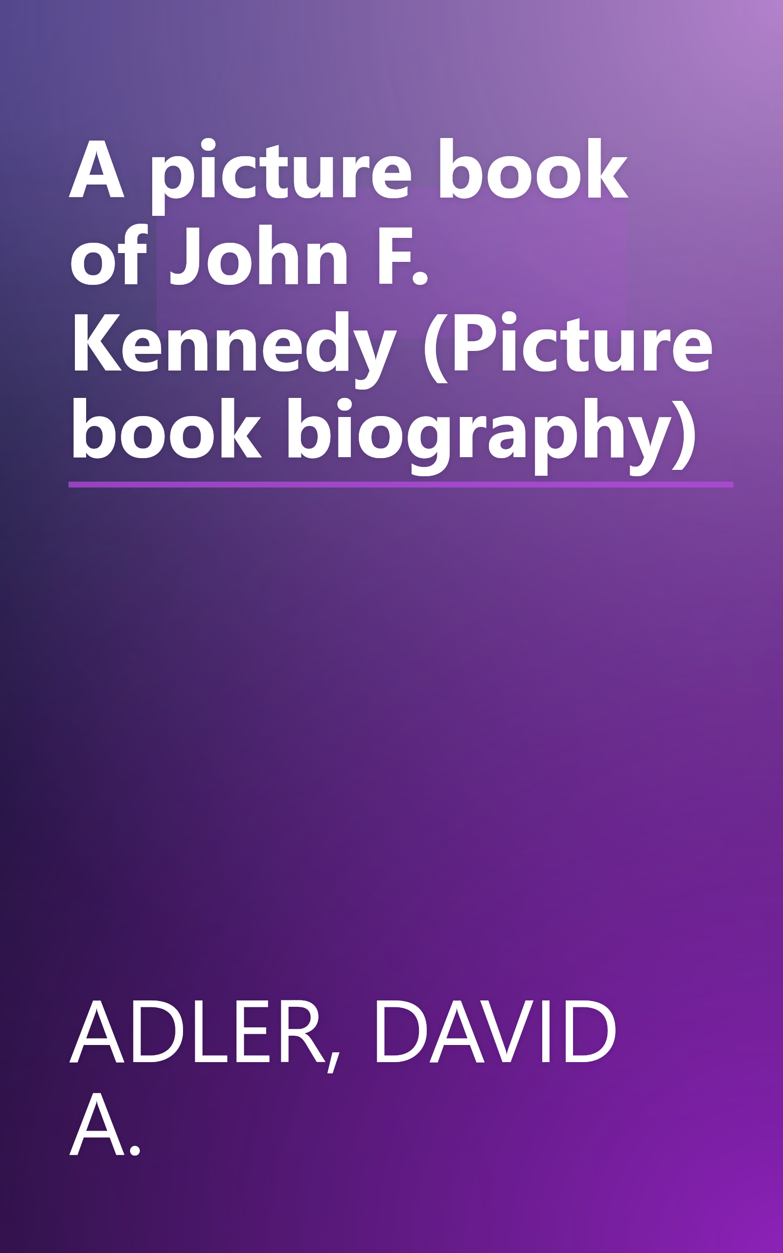 A picture book of John F. Kennedy (Picture book biography) book cover