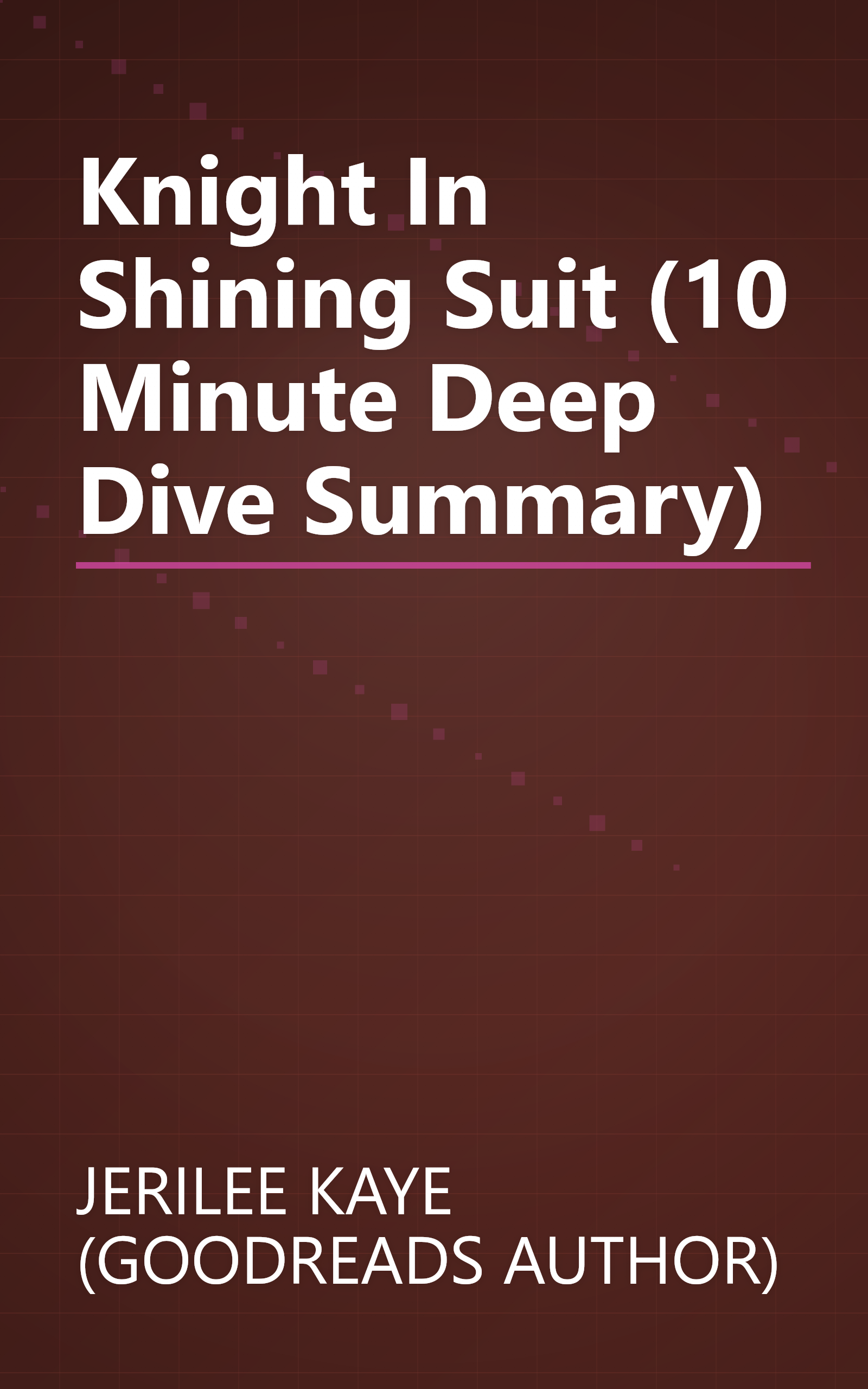 Knight In Shining Suit (10 Minute   Deep Dive Summary) book cover