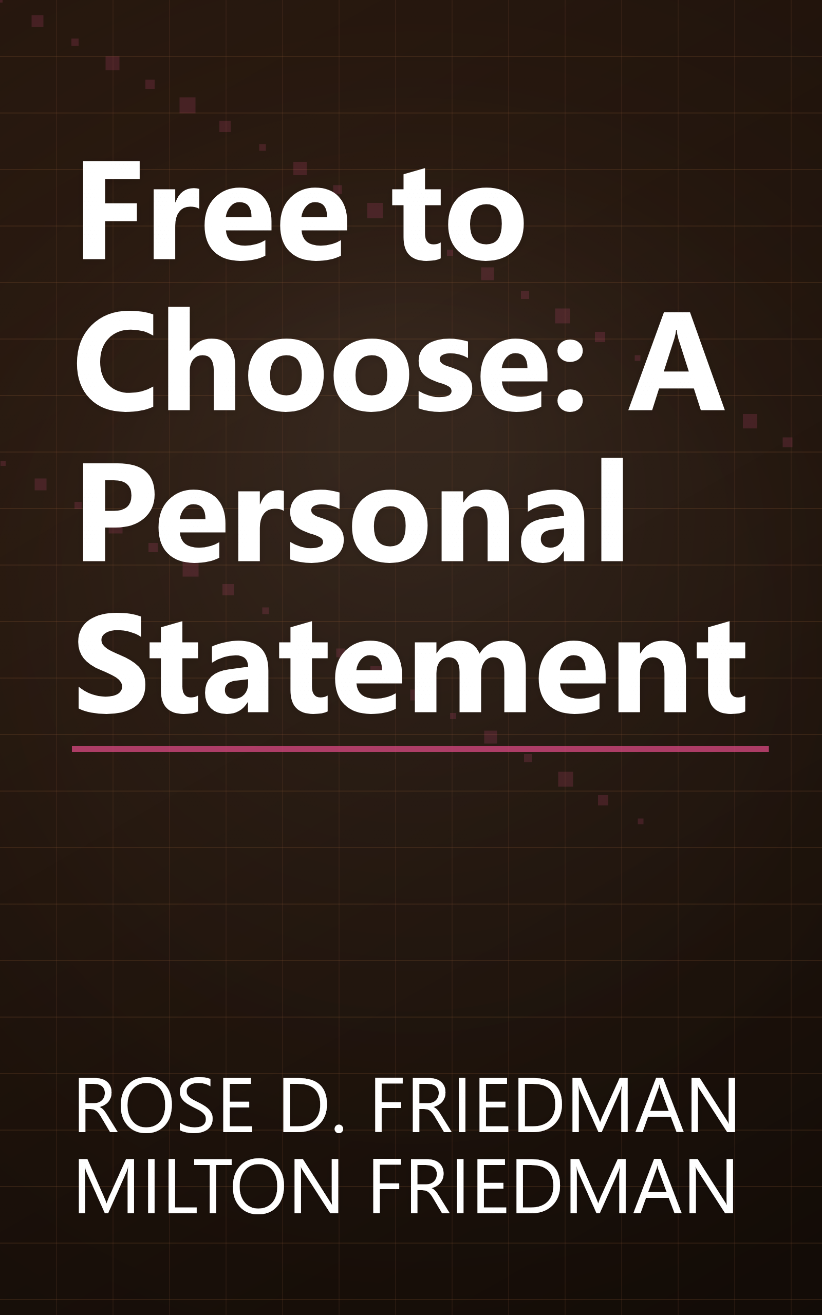 Free to Choose: A Personal Statement book cover