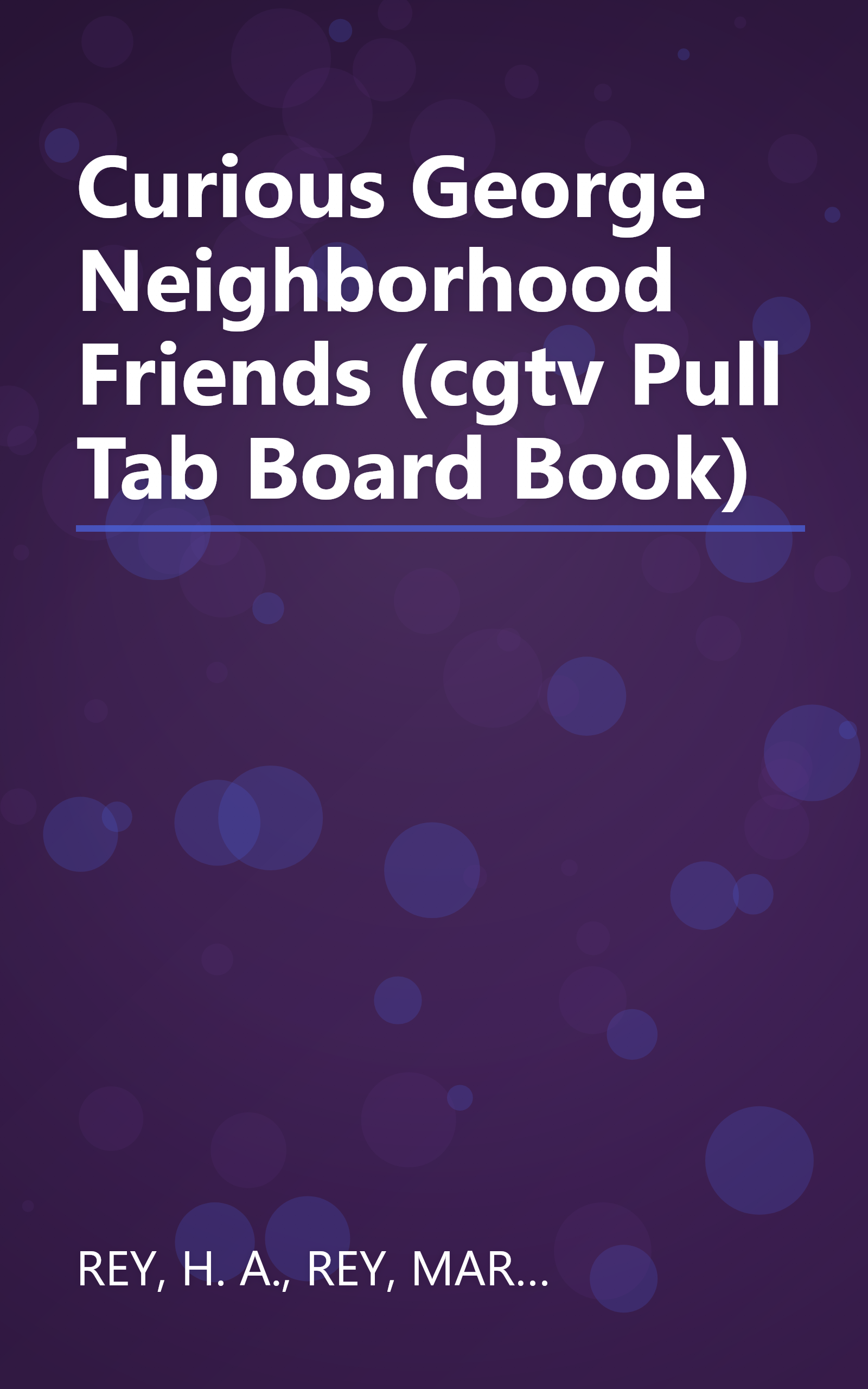 Curious George Neighborhood Friends (cgtv Pull Tab Board Book) book cover