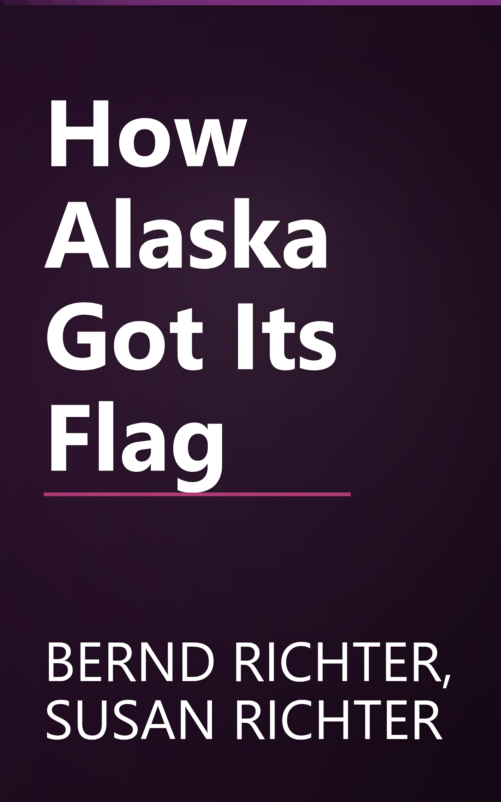 How Alaska Got Its Flag book cover