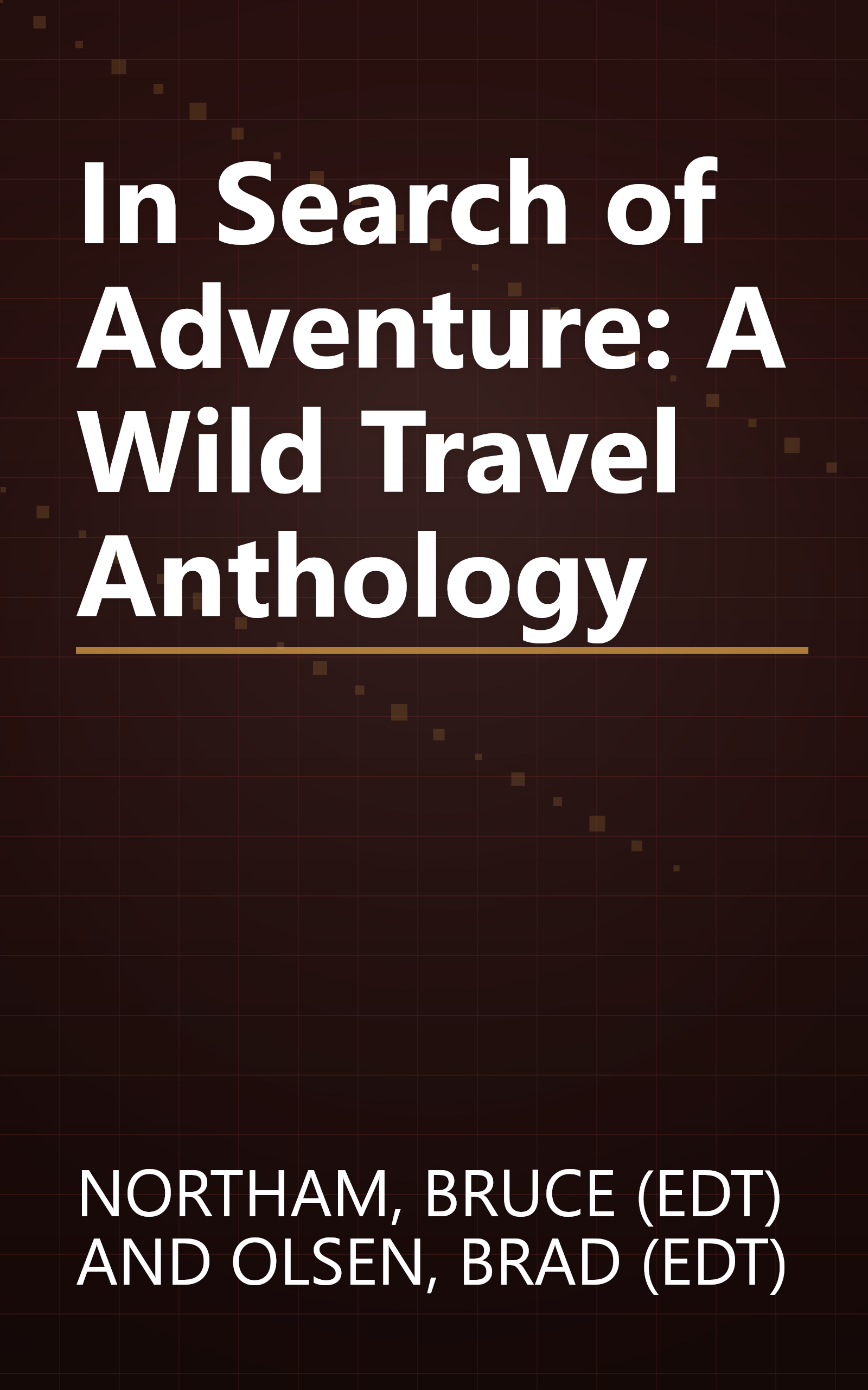 In Search of Adventure: A Wild Travel Anthology book cover