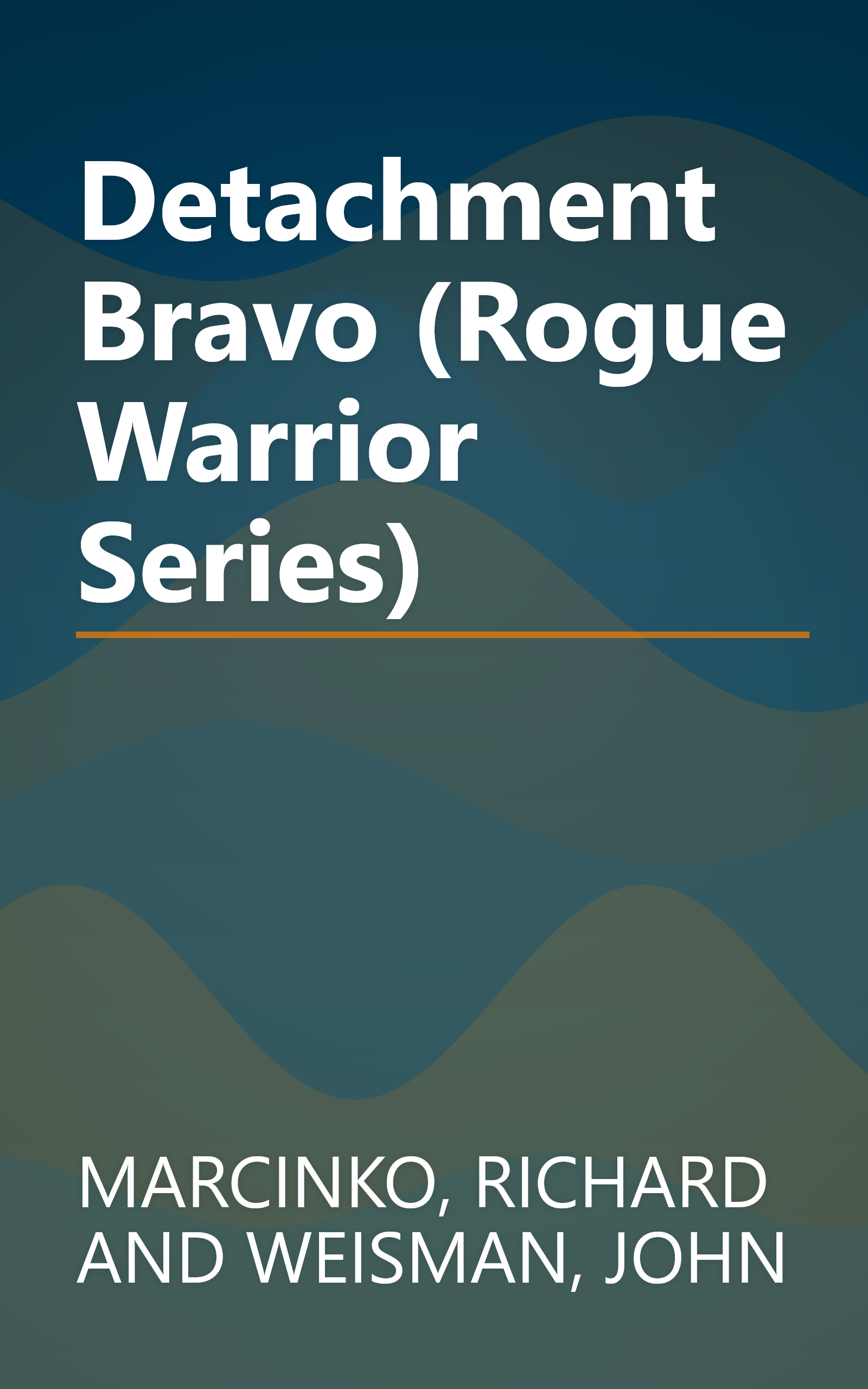 Detachment Bravo (Rogue Warrior Series) book cover