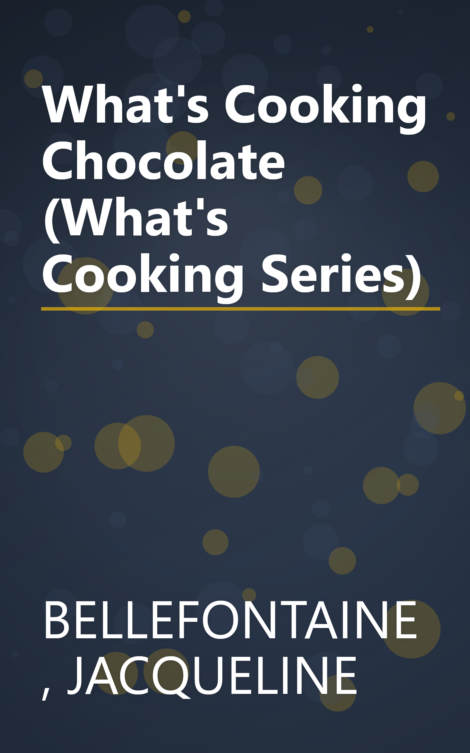 What's Cooking Chocolate (What's Cooking Series) book cover