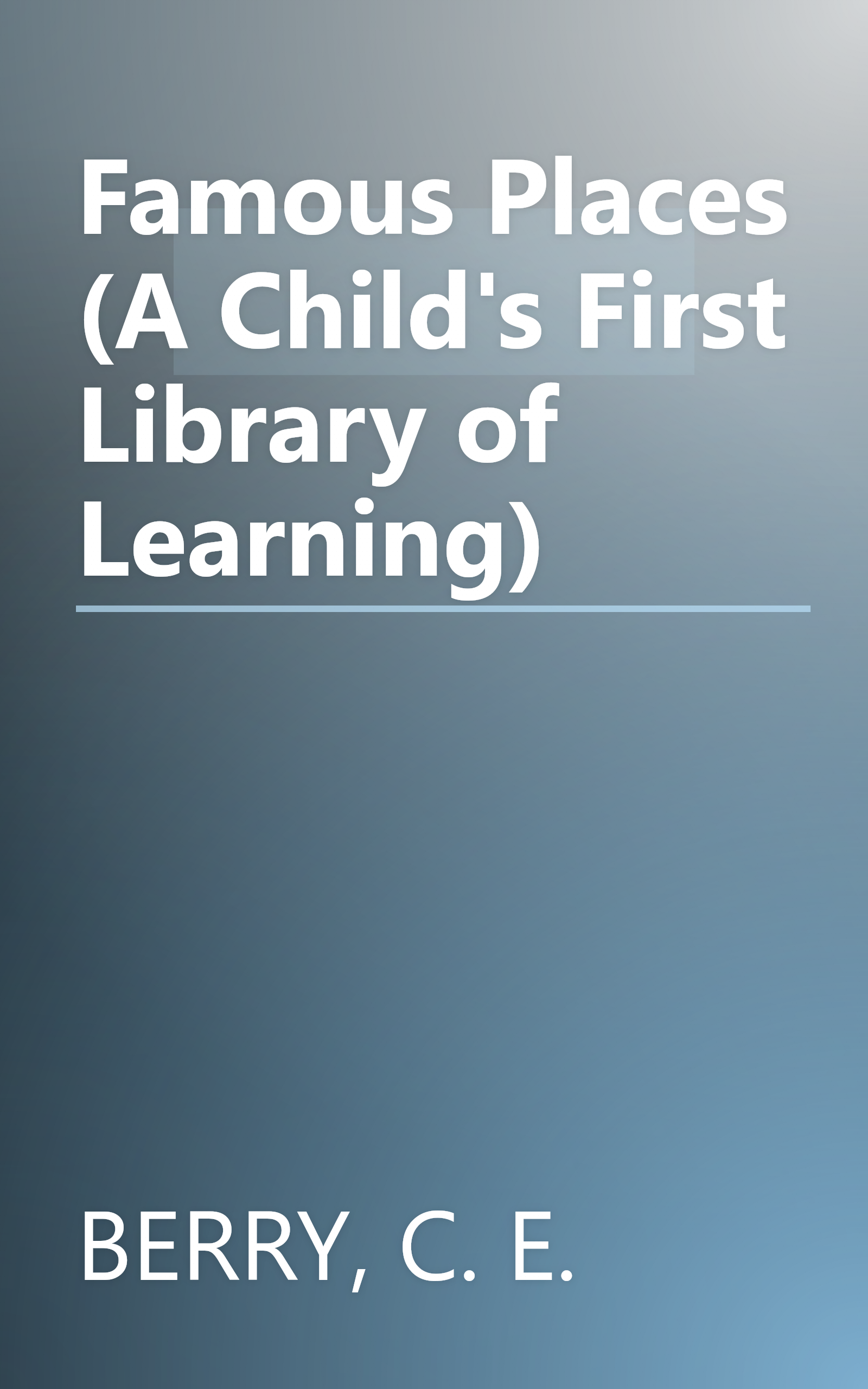 Famous Places (A Child's First Library of Learning) book cover