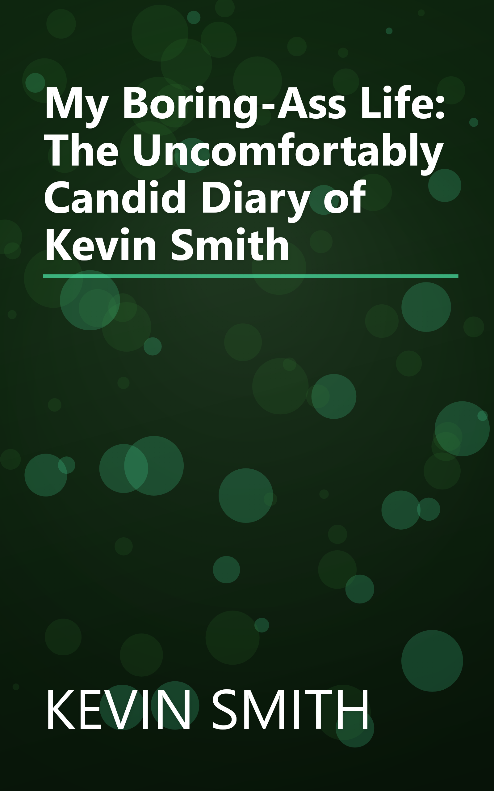 My Boring-Ass Life: The Uncomfortably Candid Diary of Kevin Smith book cover
