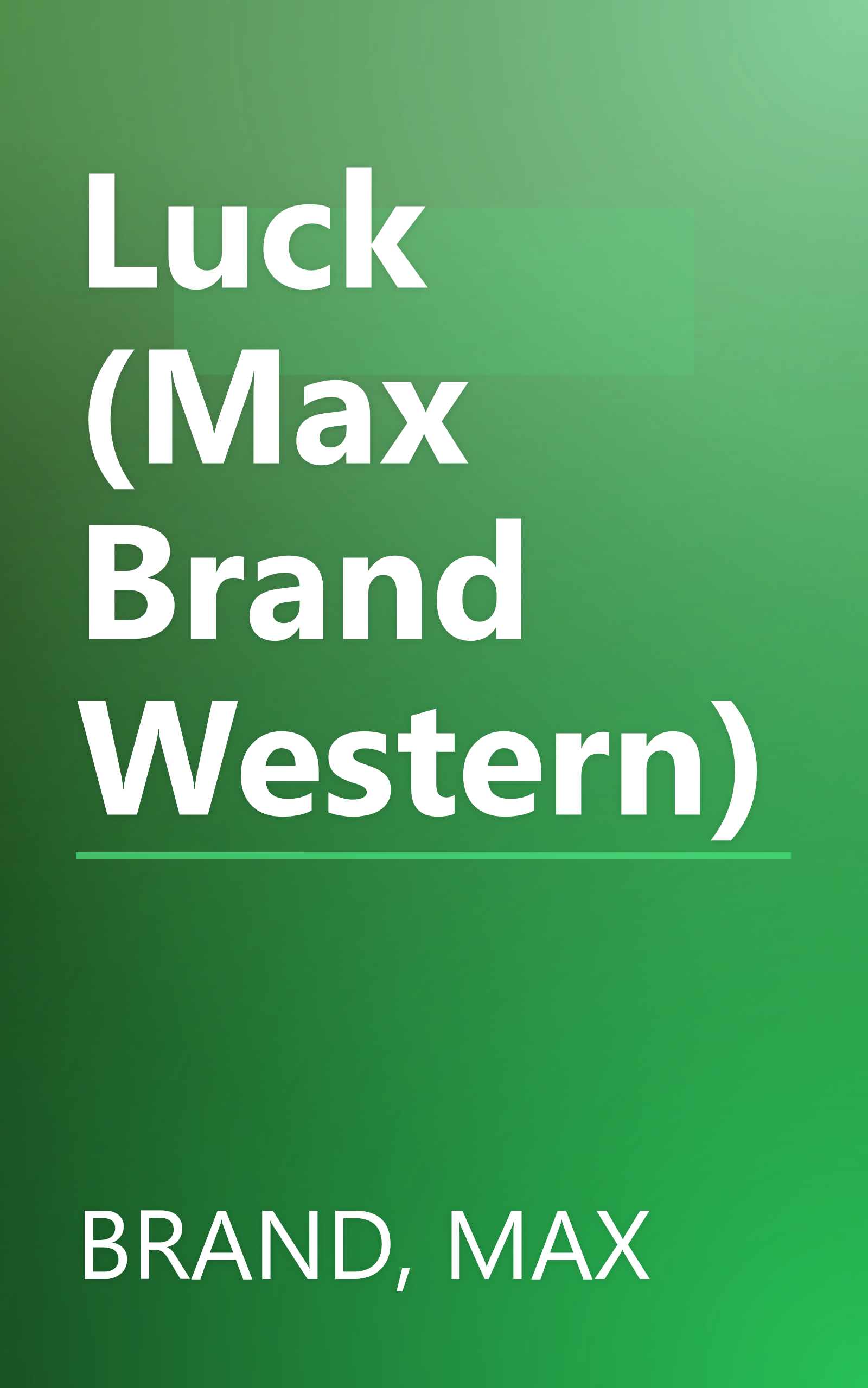 Luck (Max Brand Western) book cover