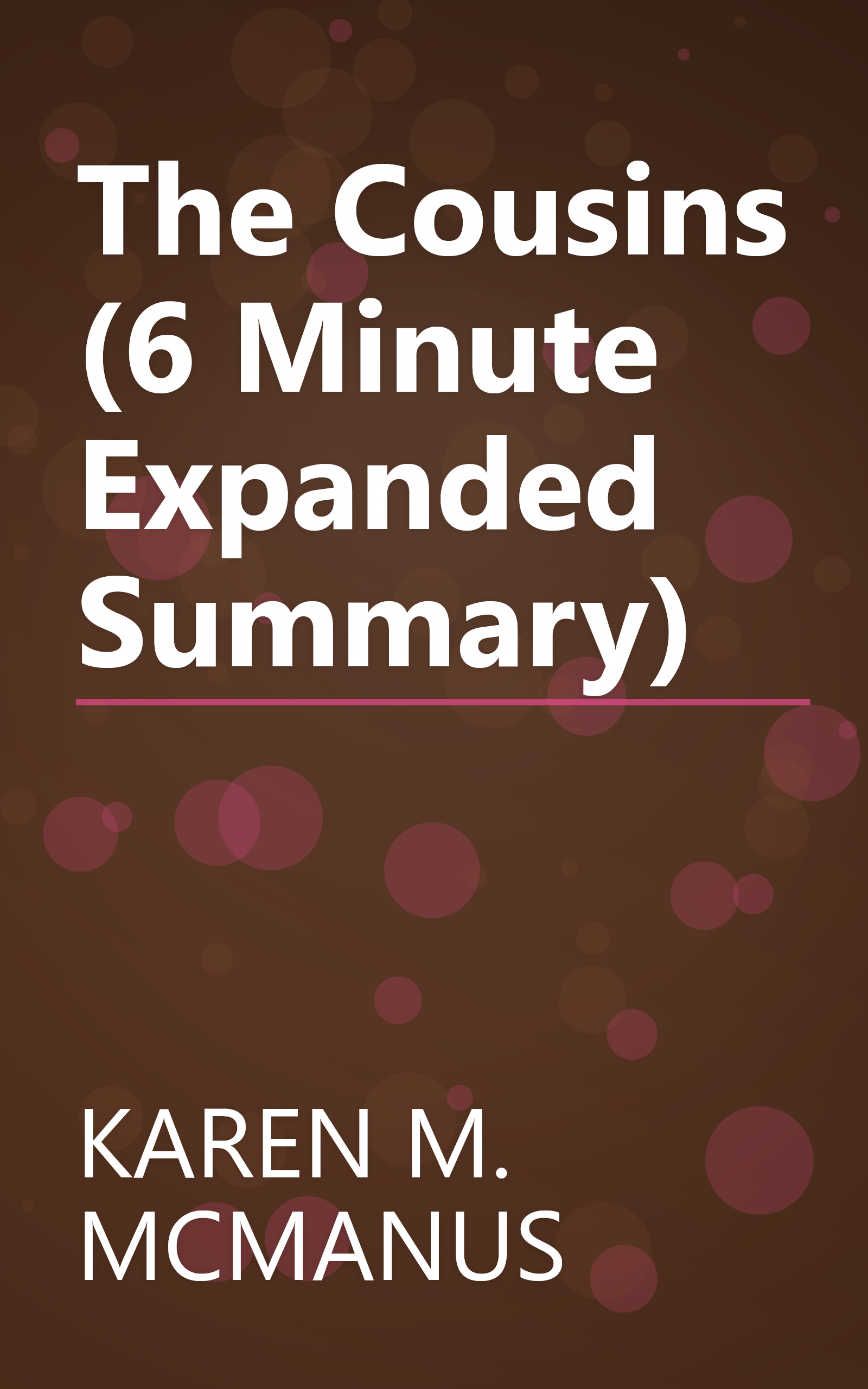 The Cousins (6 Minute   Expanded Summary) book cover