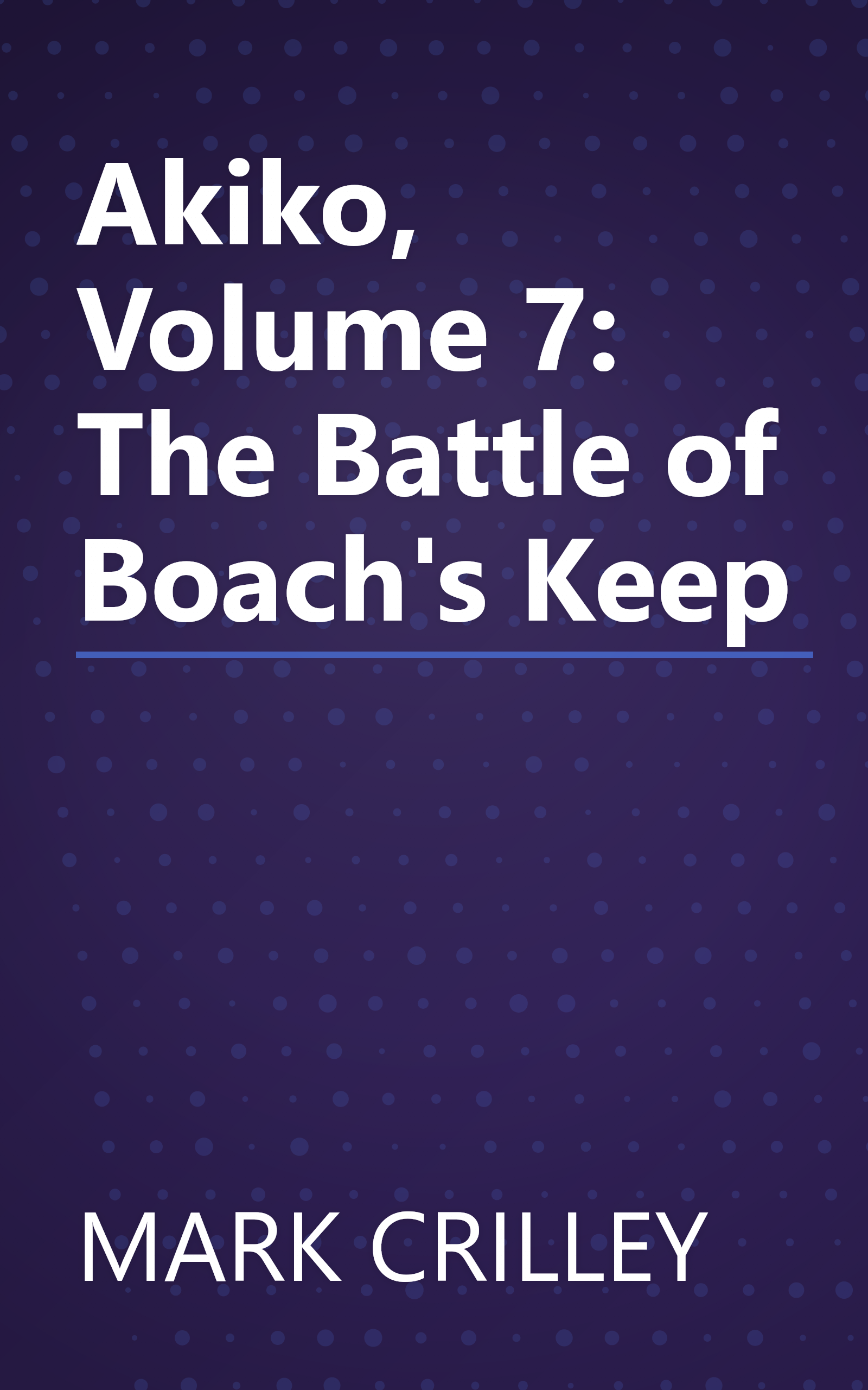 Akiko, Volume 7: The Battle of Boach's Keep book cover