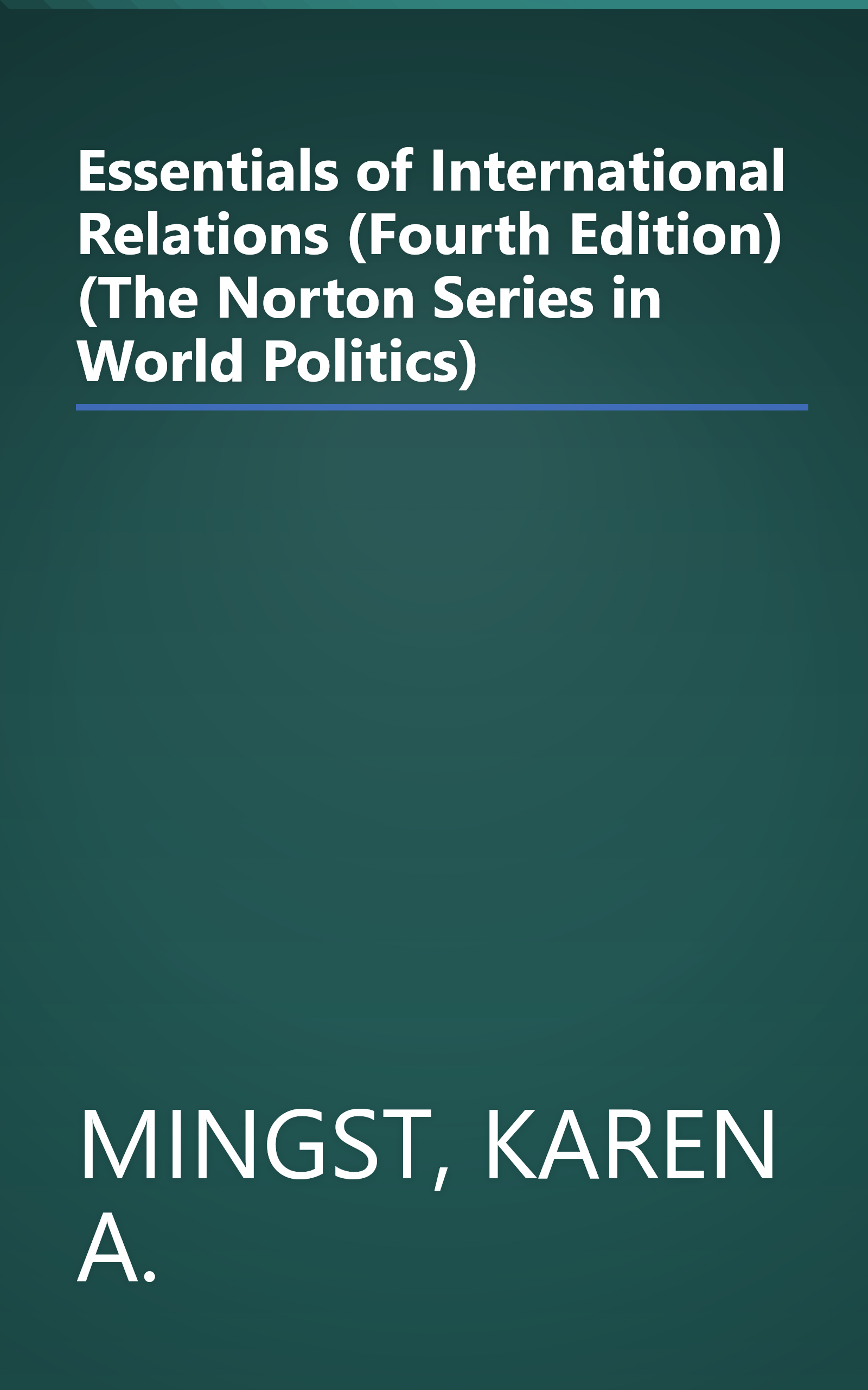 Essentials of International Relations (Fourth Edition) (The Norton Series in World Politics) book cover