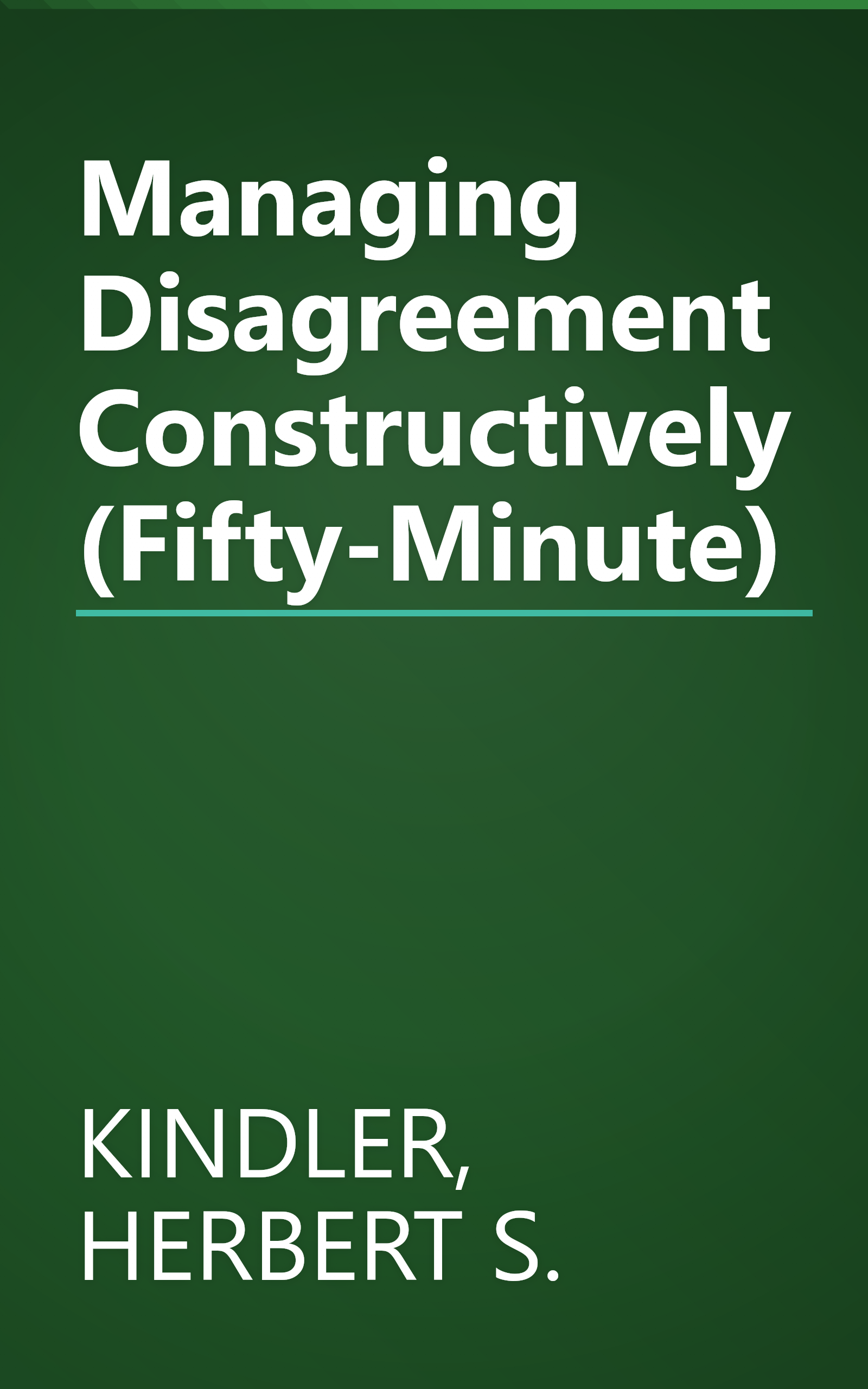 Managing Disagreement Constructively (Fifty-Minute) book cover