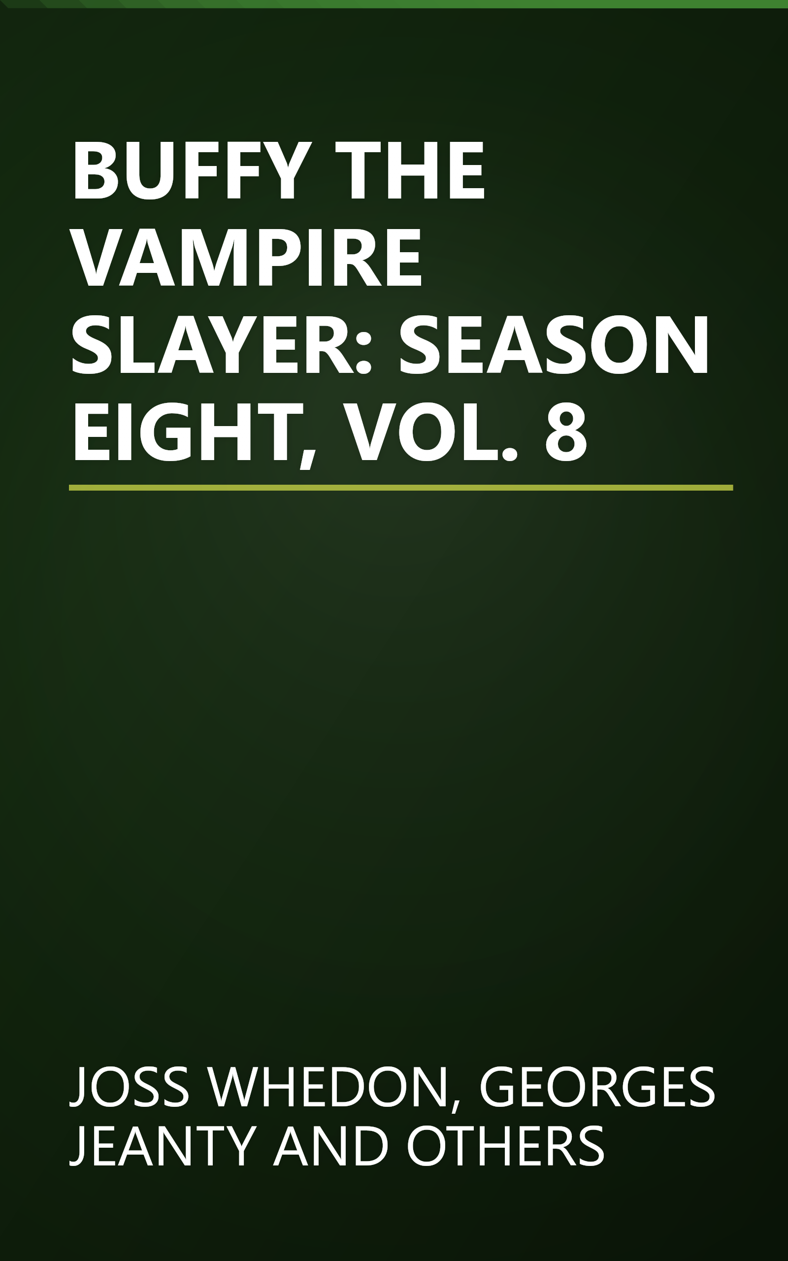 BUFFY THE VAMPIRE SLAYER: SEASON EIGHT, VOL. 8 book cover