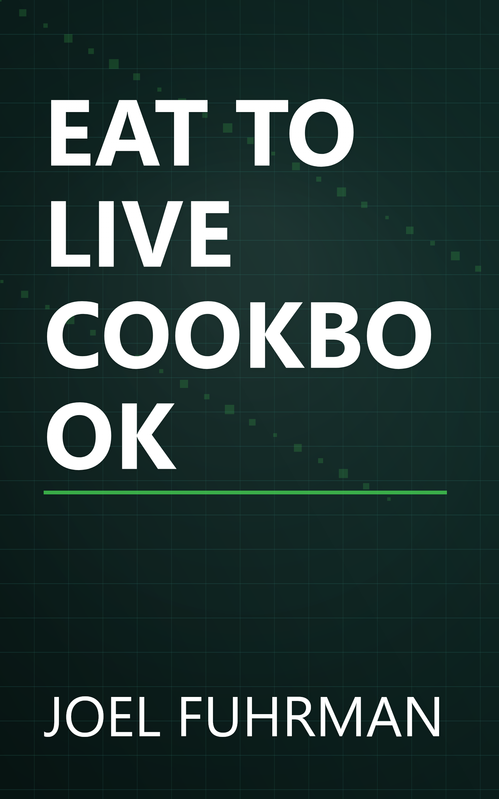 EAT TO LIVE COOKBOOK book cover