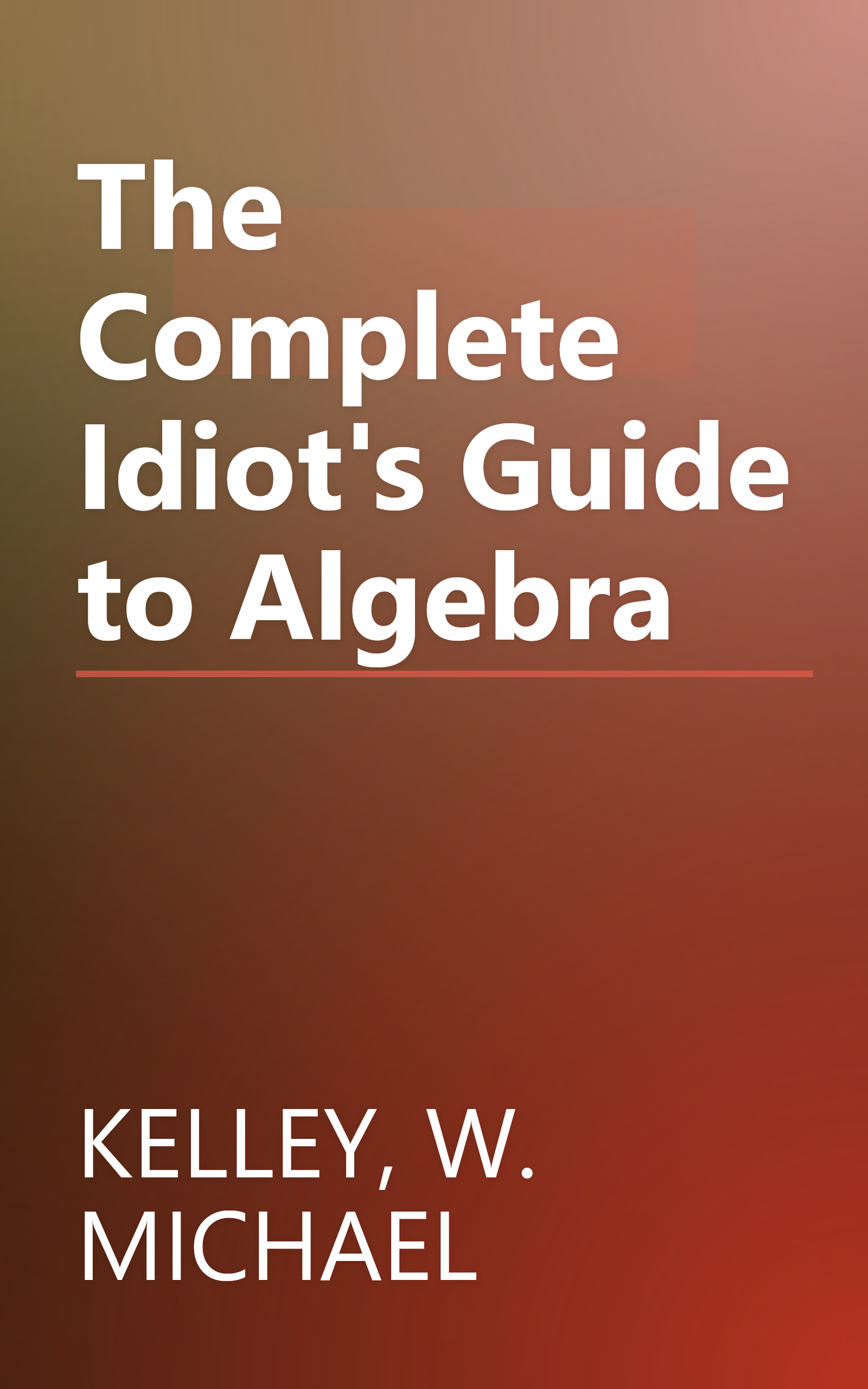 The Complete Idiot's Guide to Algebra book cover