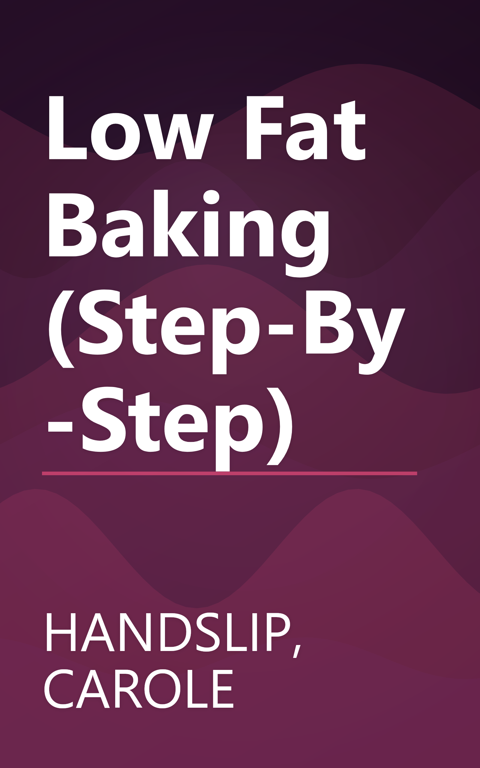 Low Fat Baking (Step-By-Step) book cover