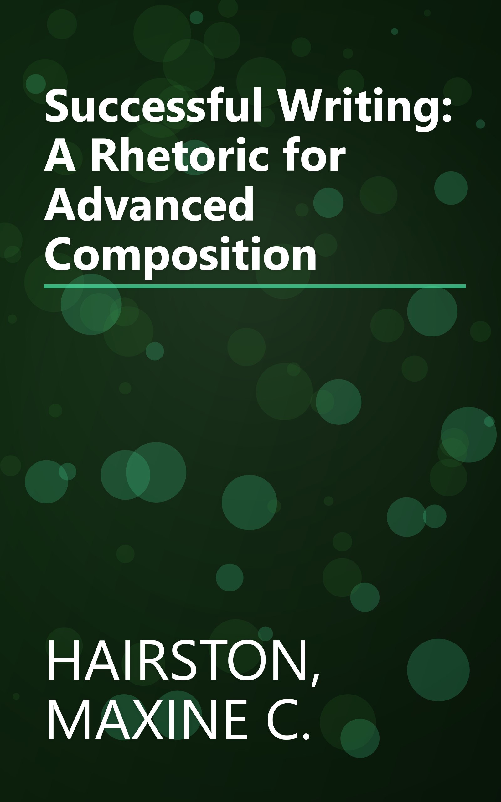 Successful Writing: A Rhetoric for Advanced Composition book cover